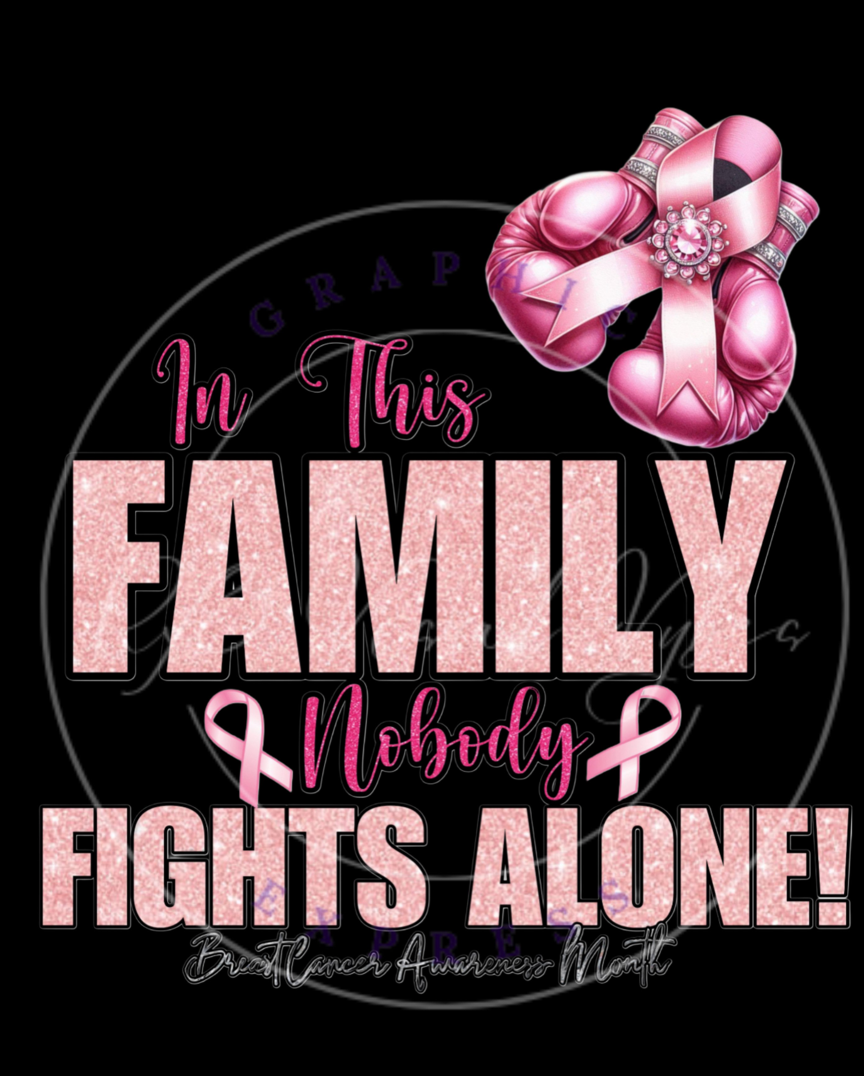 In This Family Nobody Fights Alone – Breast Cancer Awareness PNG ...