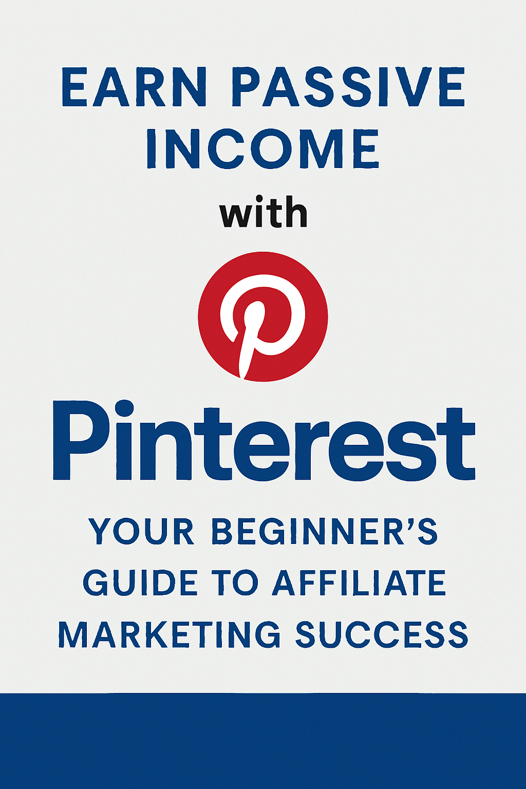 Earn Passive Income with Pinterest: Your Beginner’s Guide to Affiliate ...