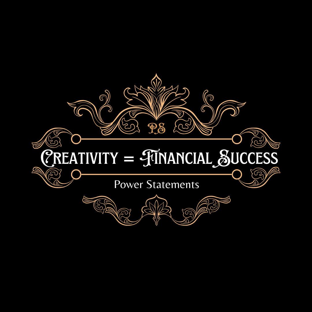 Creativity = Financial Success Power Statements - Payhip