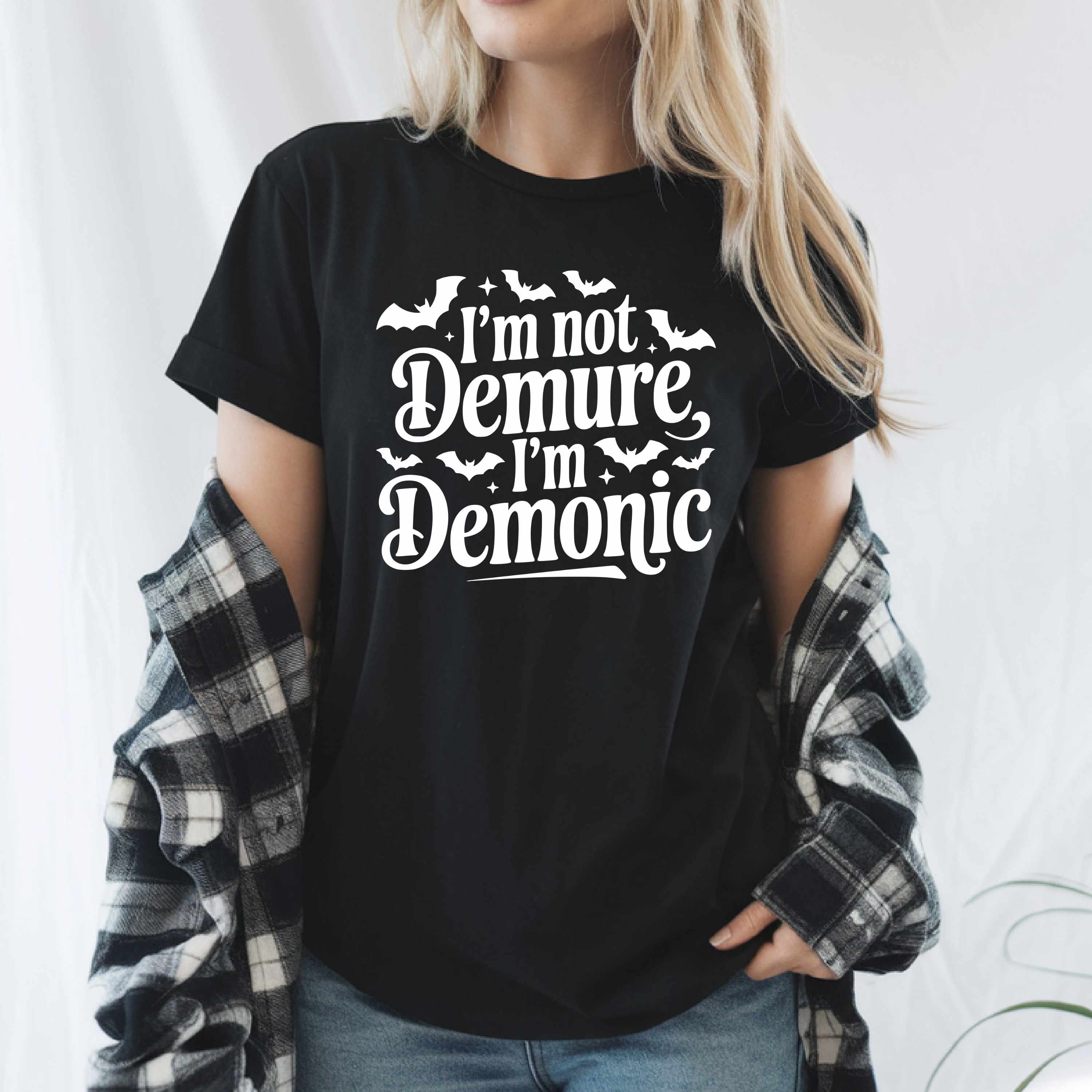 I'm not Demure I'm demonic shirt - Payhip