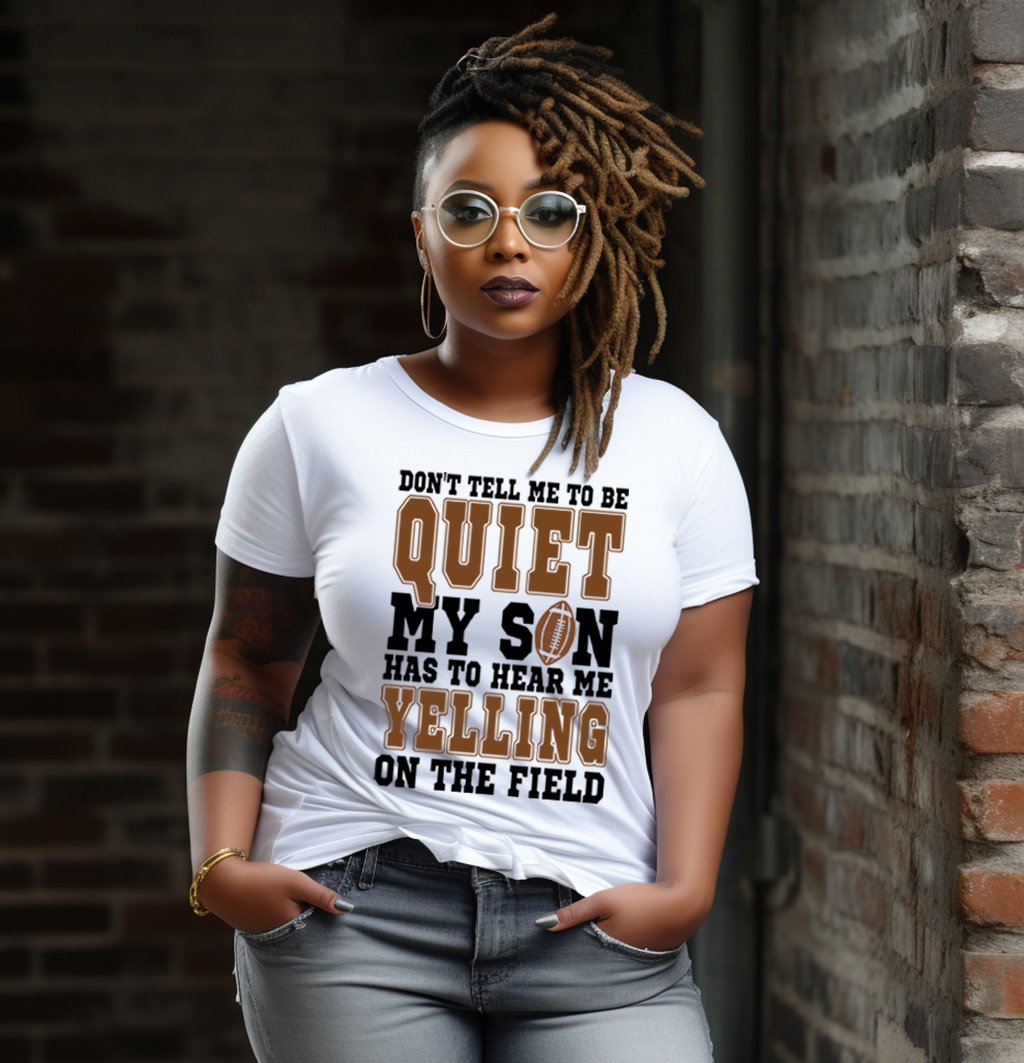 Don’t Tell Me to Be Quiet SVG PNG DXF AI EPS | Football Mom Yelling ...