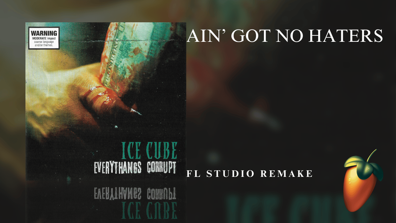 PREMIUM | Aint Got No Haters - Ice Cube [FL Studio FLP/Stems] - Payhip