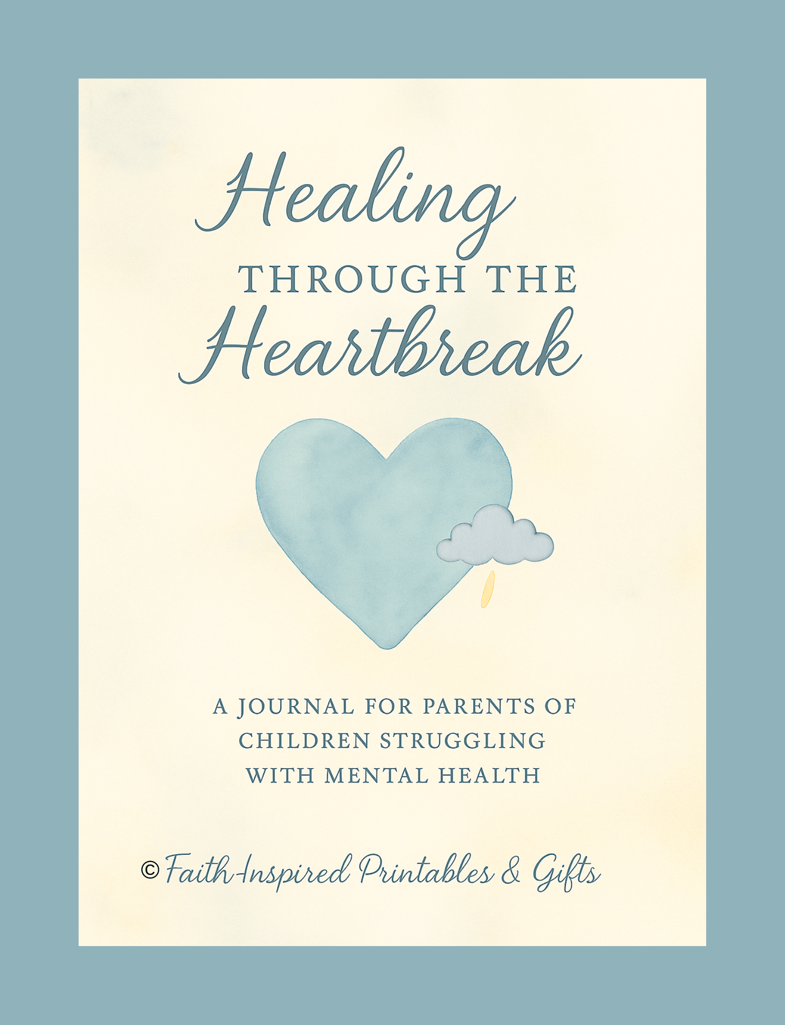 Healing Through the Heartbreak: A Journal for Parents of Children ...