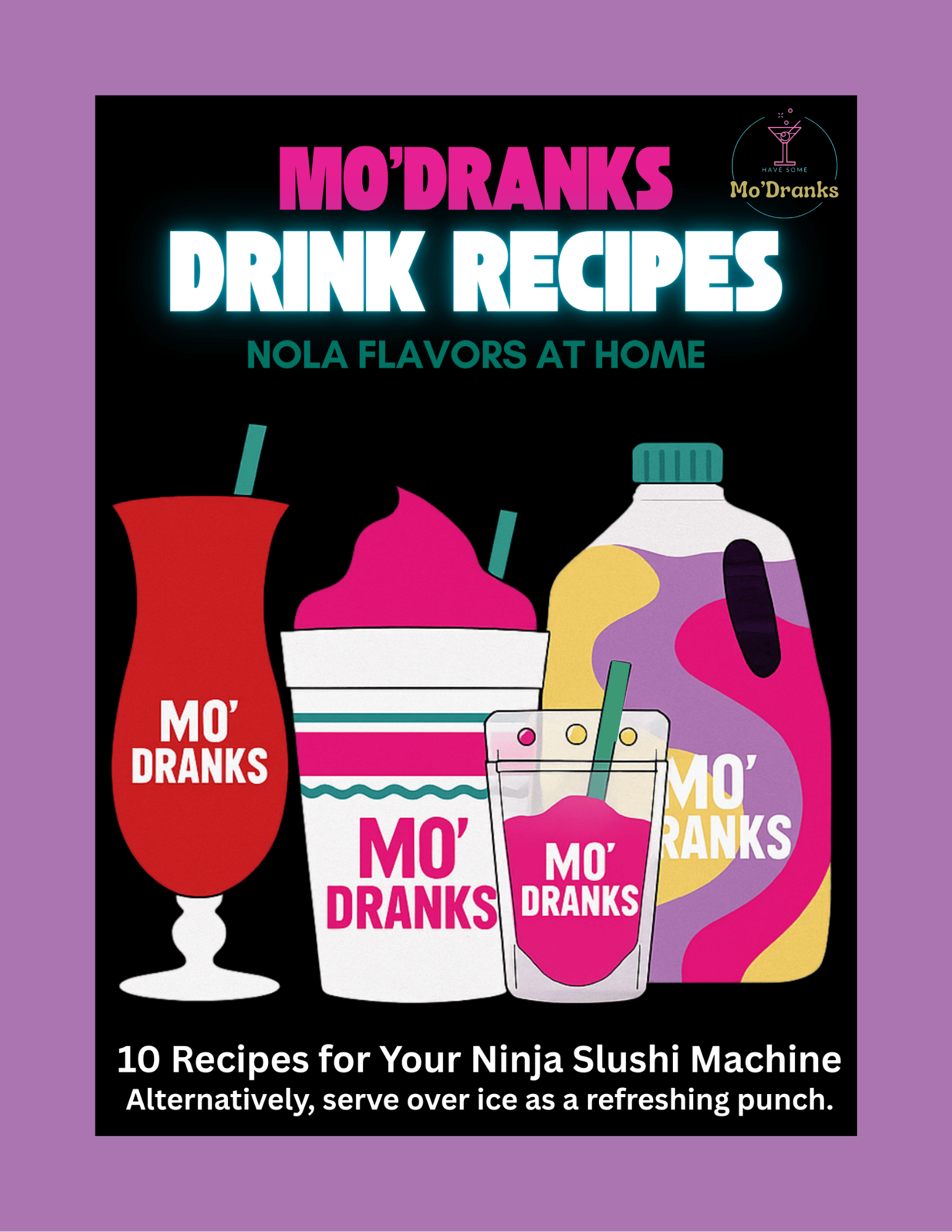 Mo’Dranks Cocktail Recipe eBook | New Orleans Frozen Drinks, Daiquiris ...