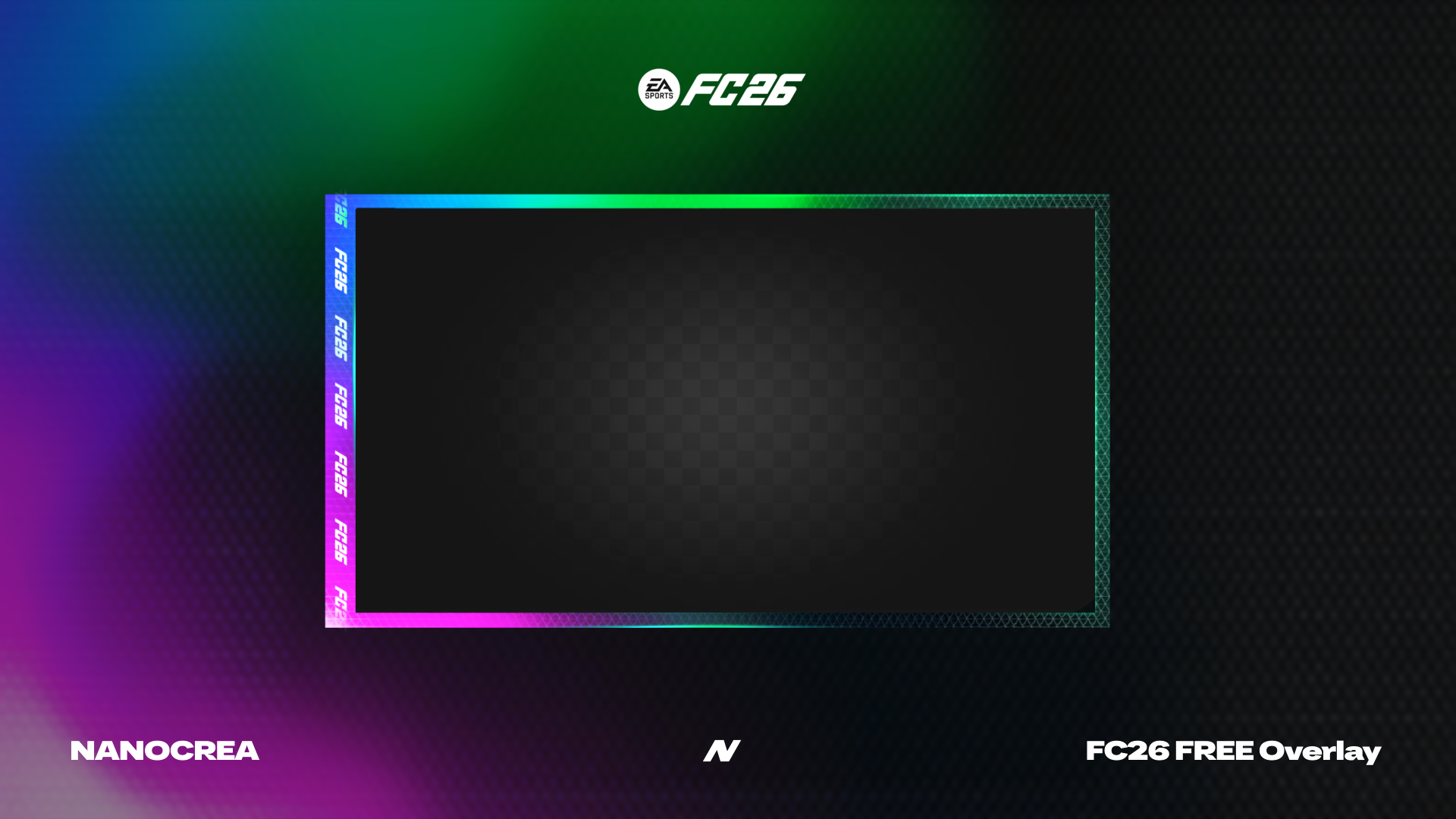 NanoCrea – FC26 Stream Packs & Overlays - Free graphic resources