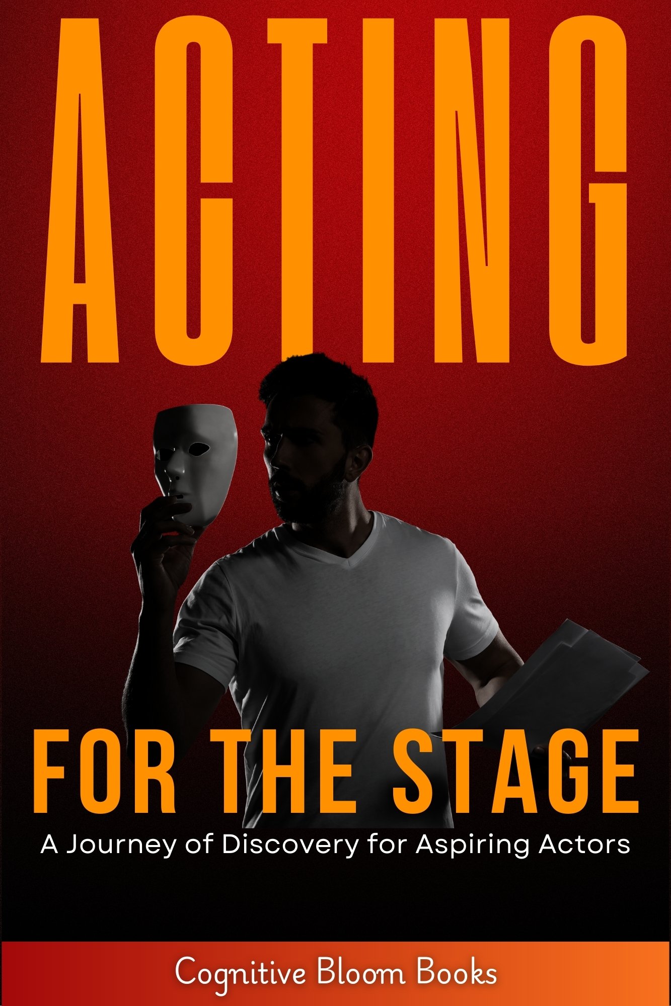 ACTING FOR THE STAGE: A Journey of Discovery for Aspiring Actors - Payhip