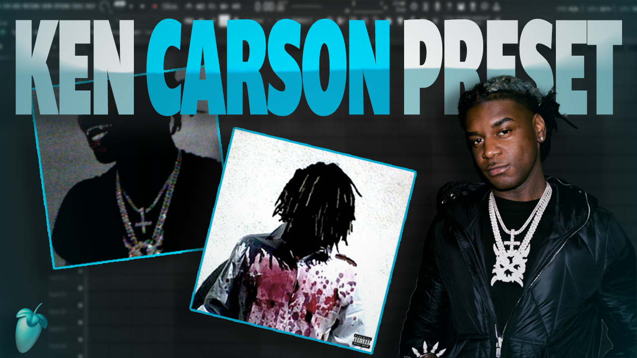 Ken Carson Preset (2025 FL STUDIO) 100% Accurate - Payhip