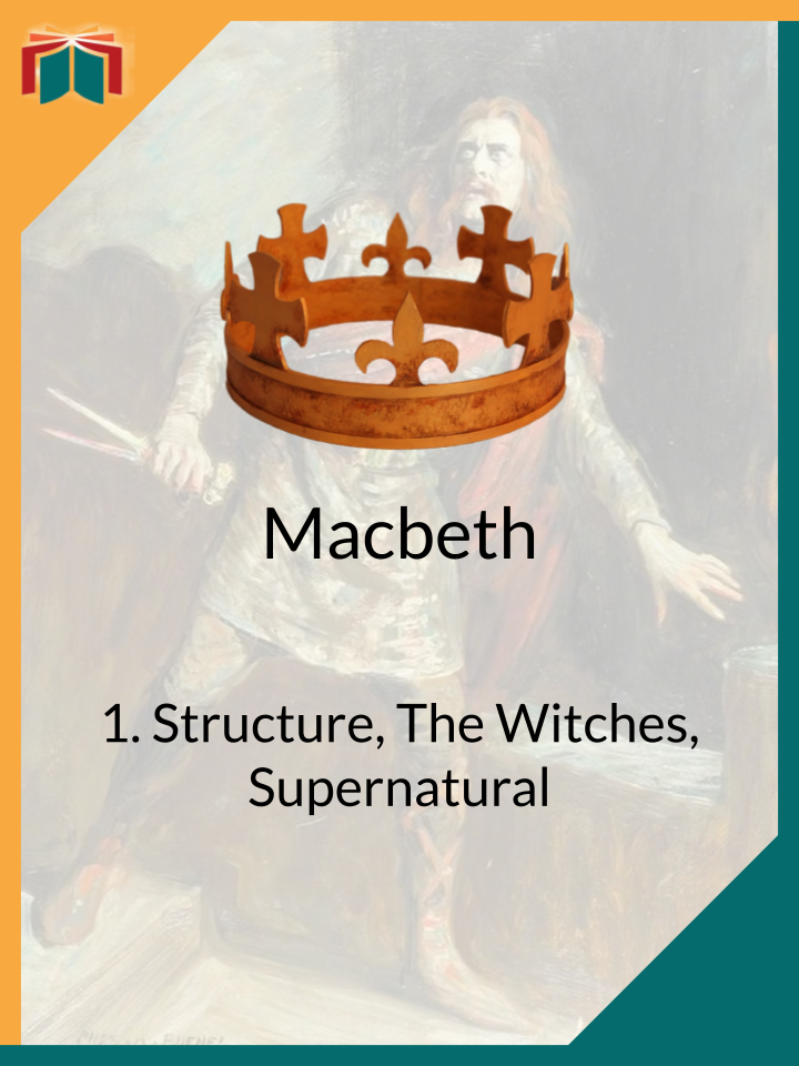 Macbeth | 1. Structure, The Witches, Supernatural - Payhip