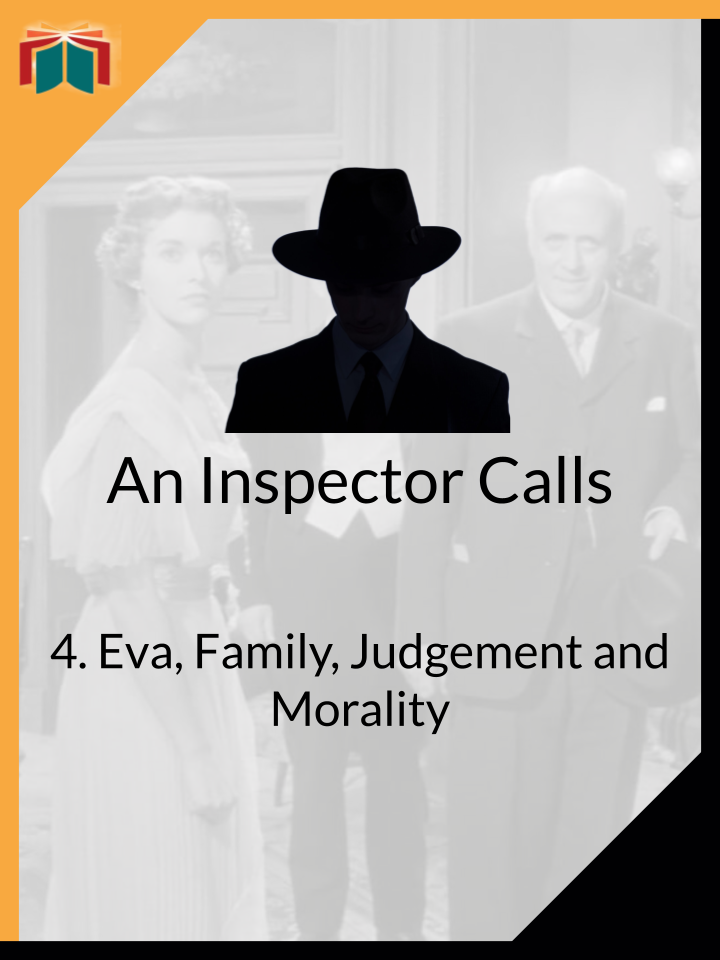 An Inspector Calls | 4. Eva, Family, Judgement and Morality - Payhip