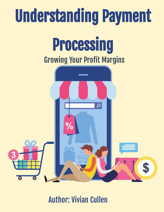 Understanding Payment Processing - Grow your Profit Margins - Payhip