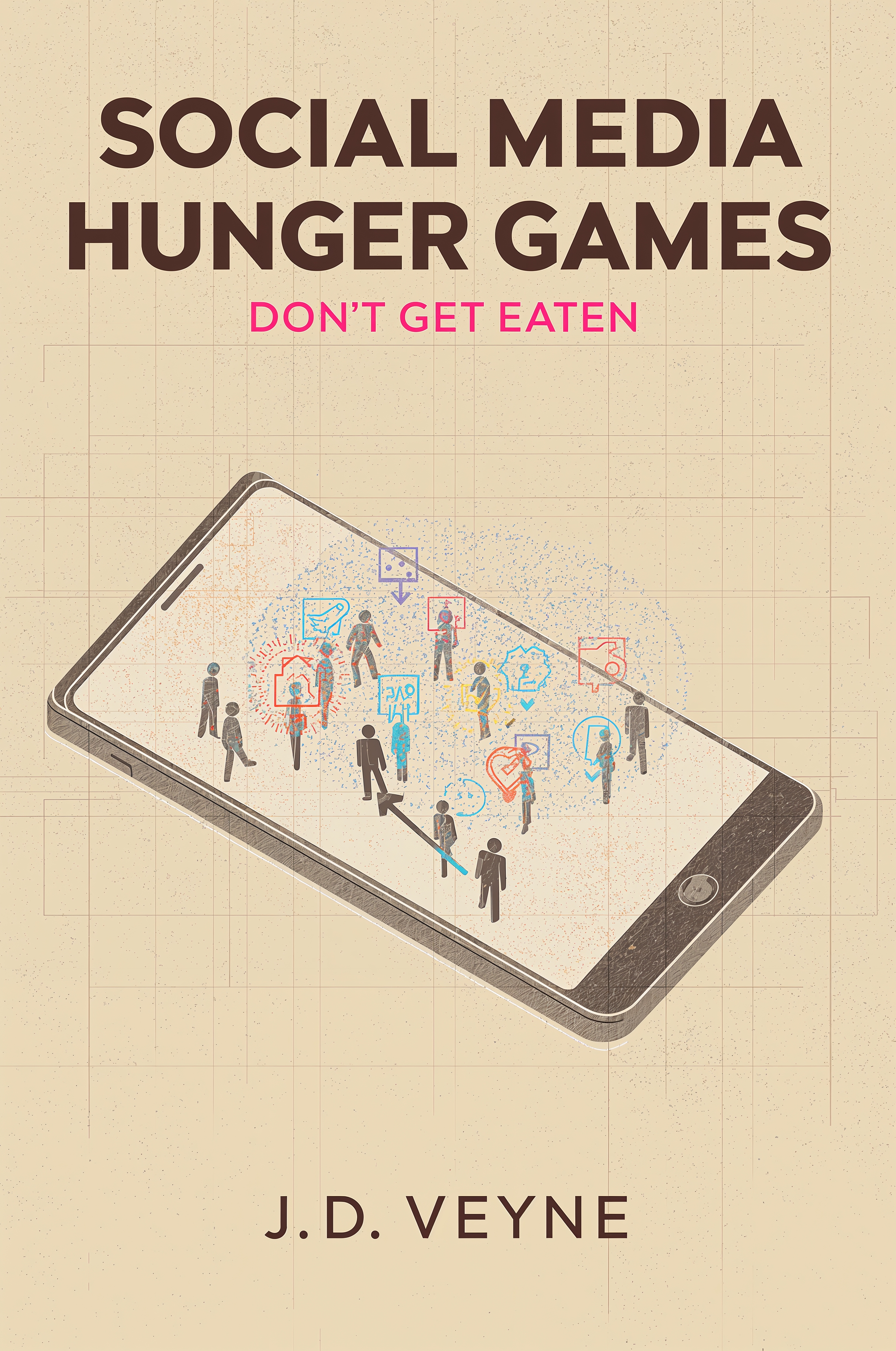 Social Media Hunger Games – Don’t Get Eaten: Survive the digital arena ...