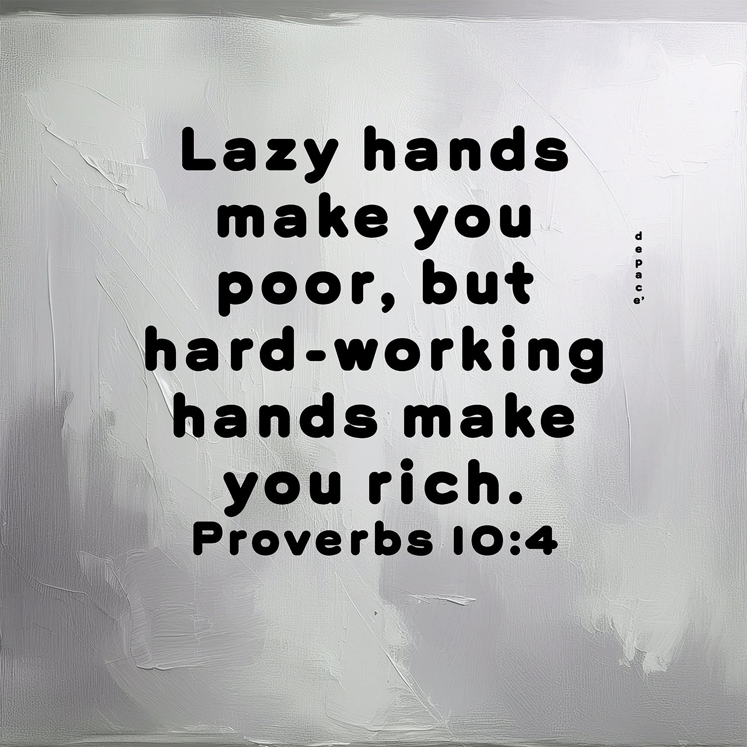 Proverbs chapter 10, verse 4 - dePace' - Payhip