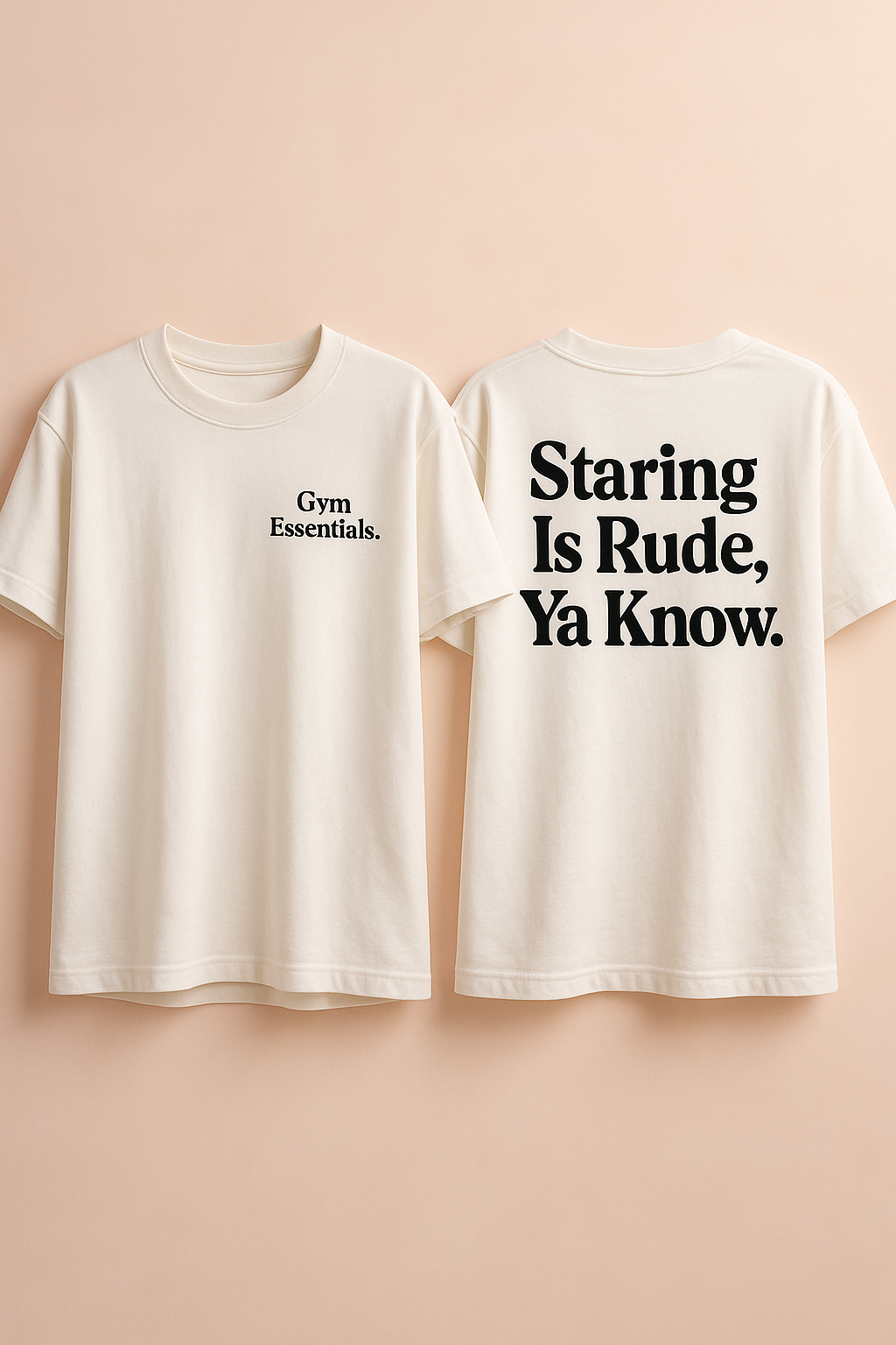 Staring Is Rude, Ya Know Tee - Gym Essentials Line - Payhip
