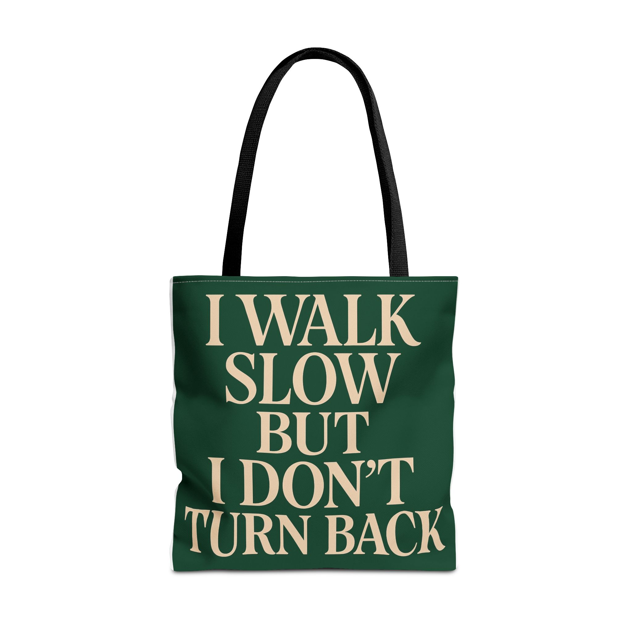 I WALK SLOW BUT I DON'T TURN BACK - Payhip