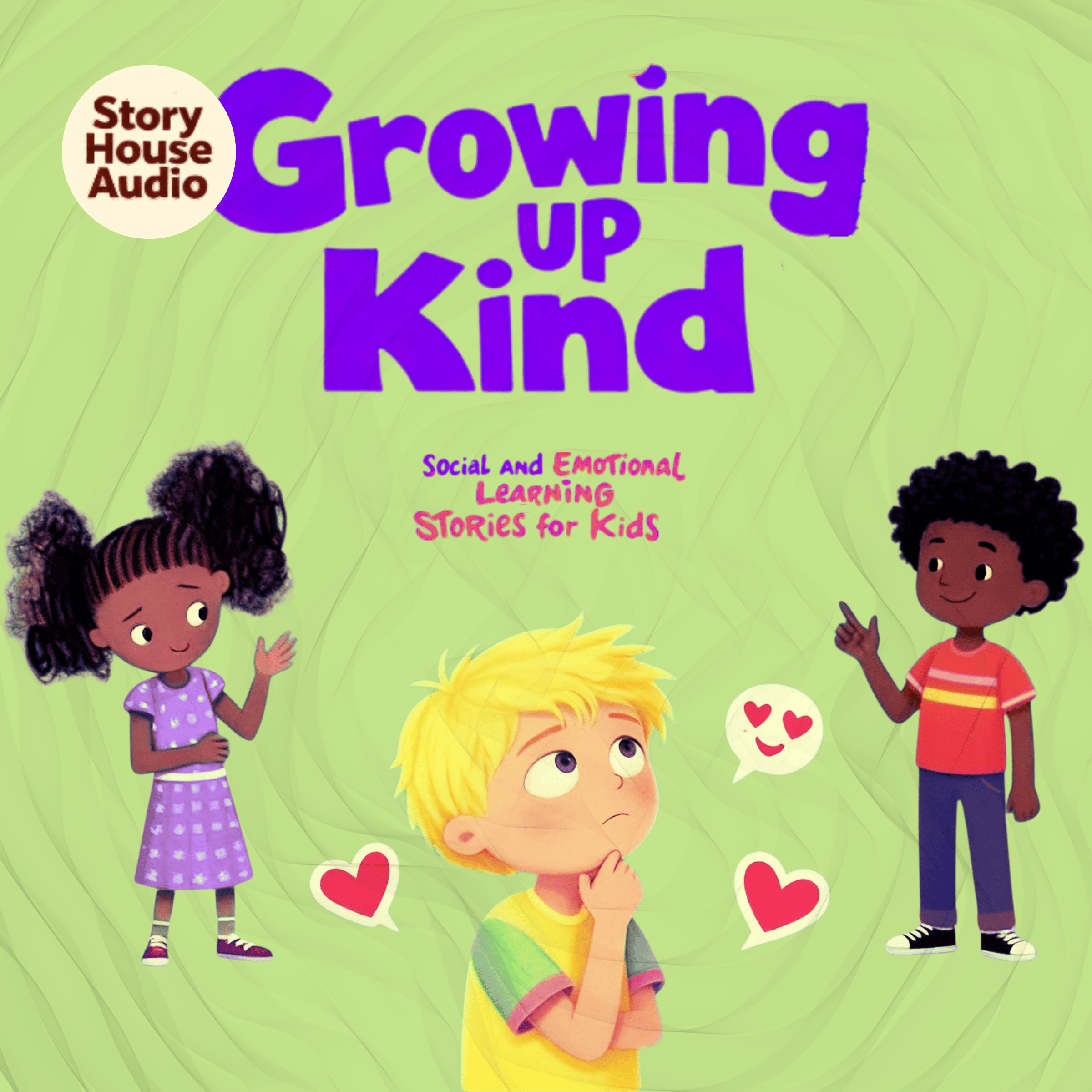 Growing Up Kind: Social and Emotional Learning Stories for Kids