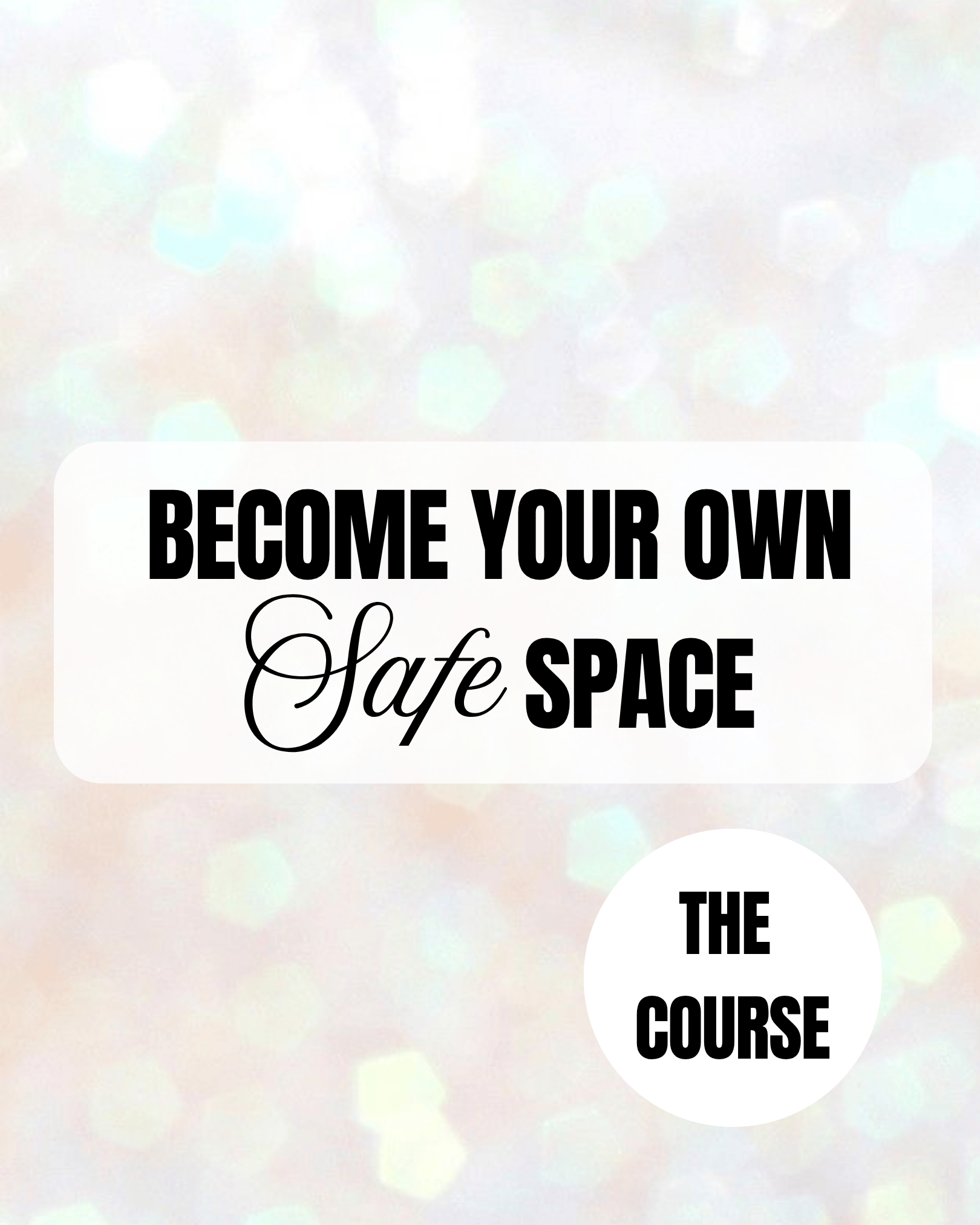 Become your own Safe Space - The Course - Payhip