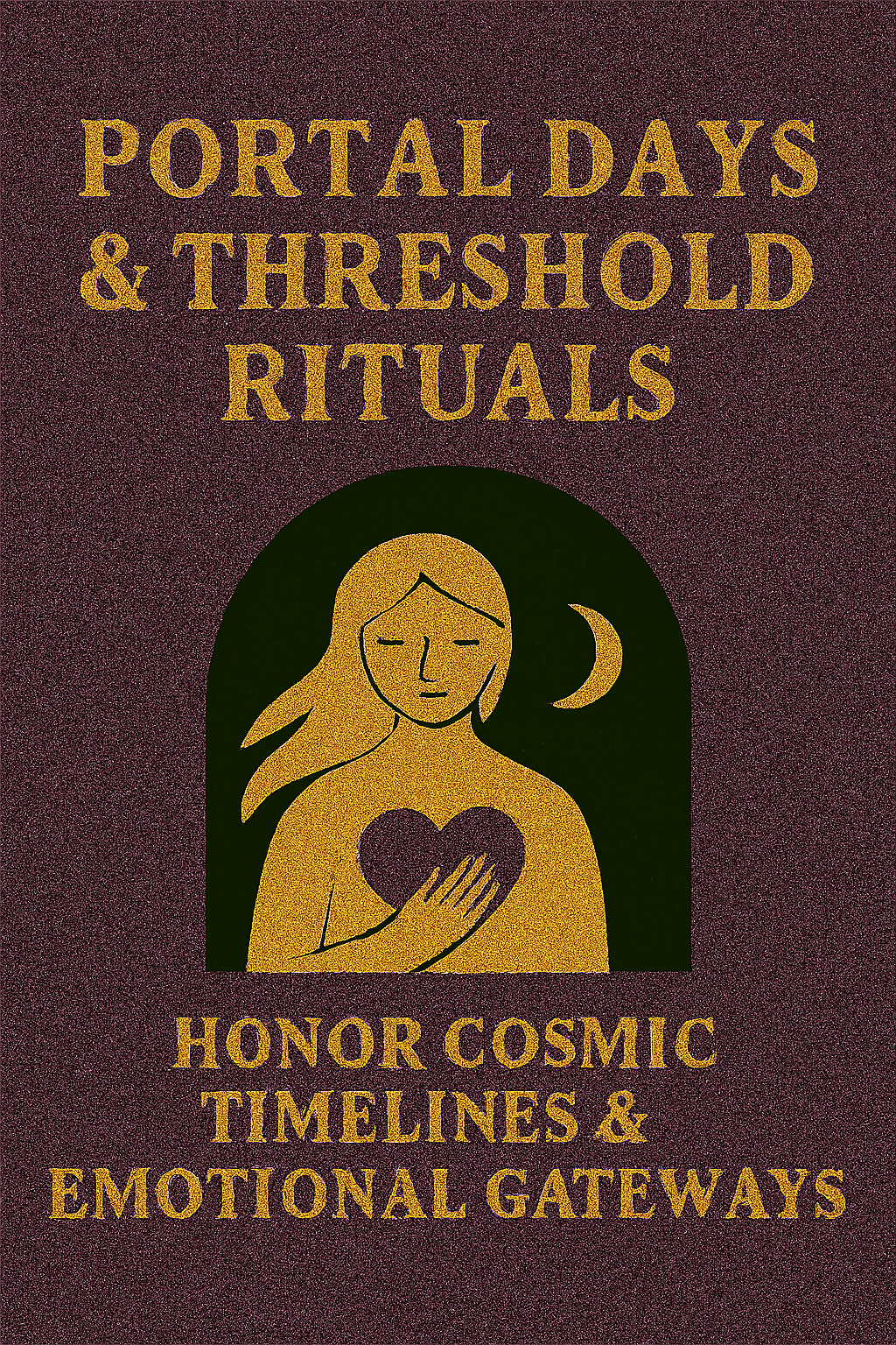 Portal Days & Threshold Rituals: Honoring Cosmic Timelines & Emotional ...