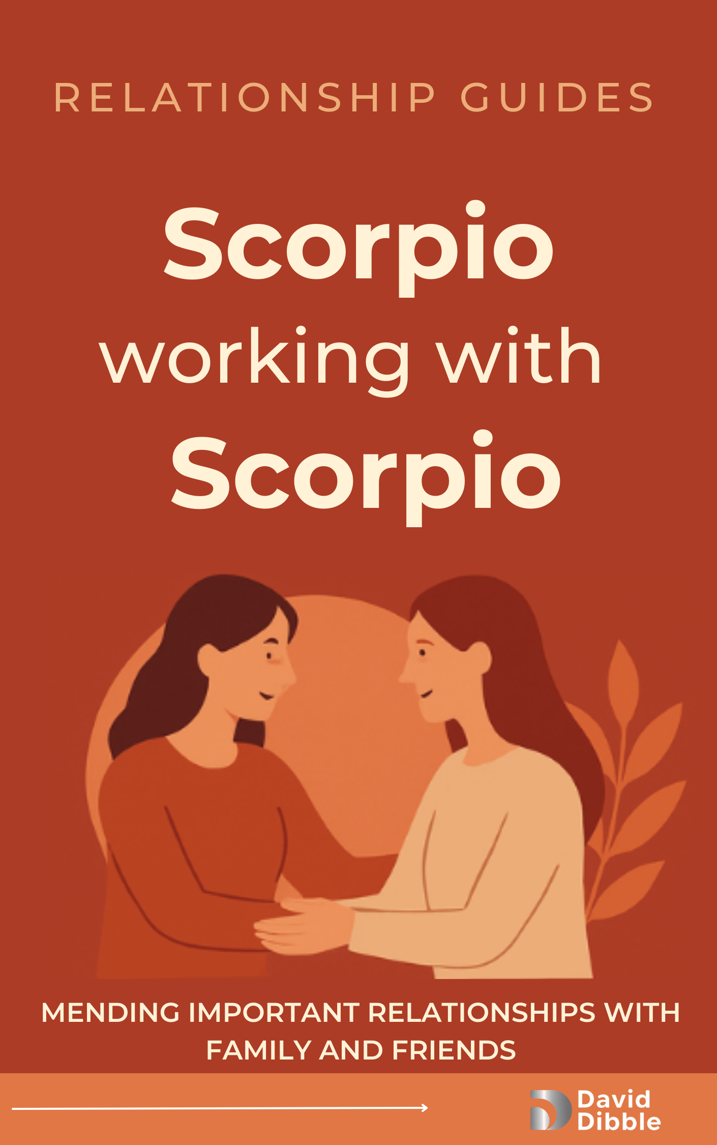 Scorpio Relating with Scorpio Family & Friends - Payhip
