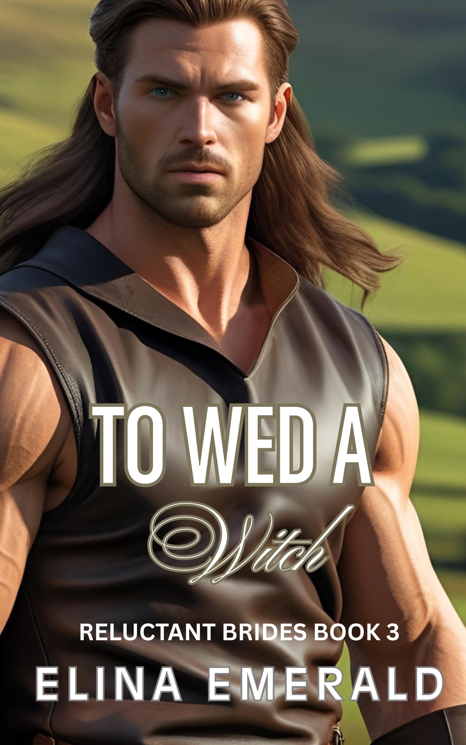 To Wed a Witch: Reluctant Brides 3 - Payhip