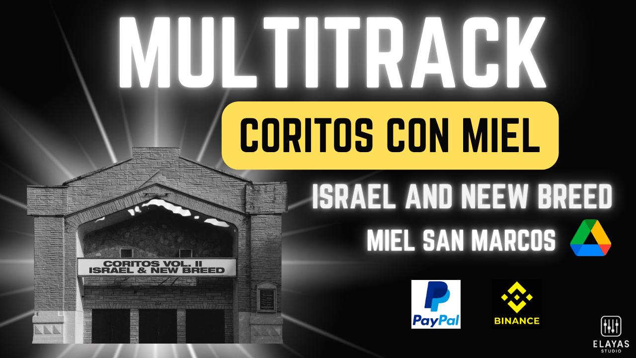Coritos Con Miel - Multitrack - Israel & New Breed, Miel San Marcos ...
