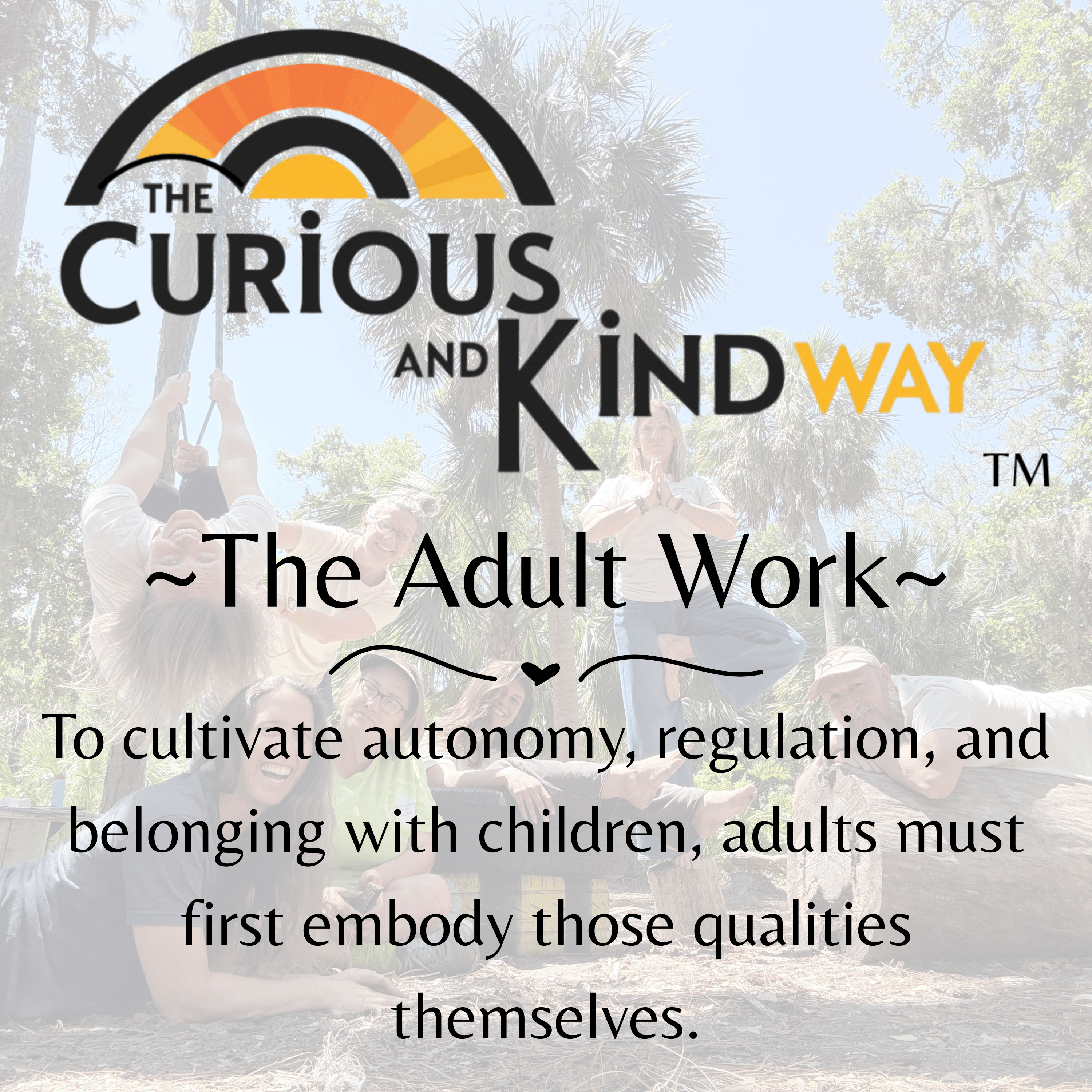The Curious & Kind Way: Module One- The Adult Work - Payhip