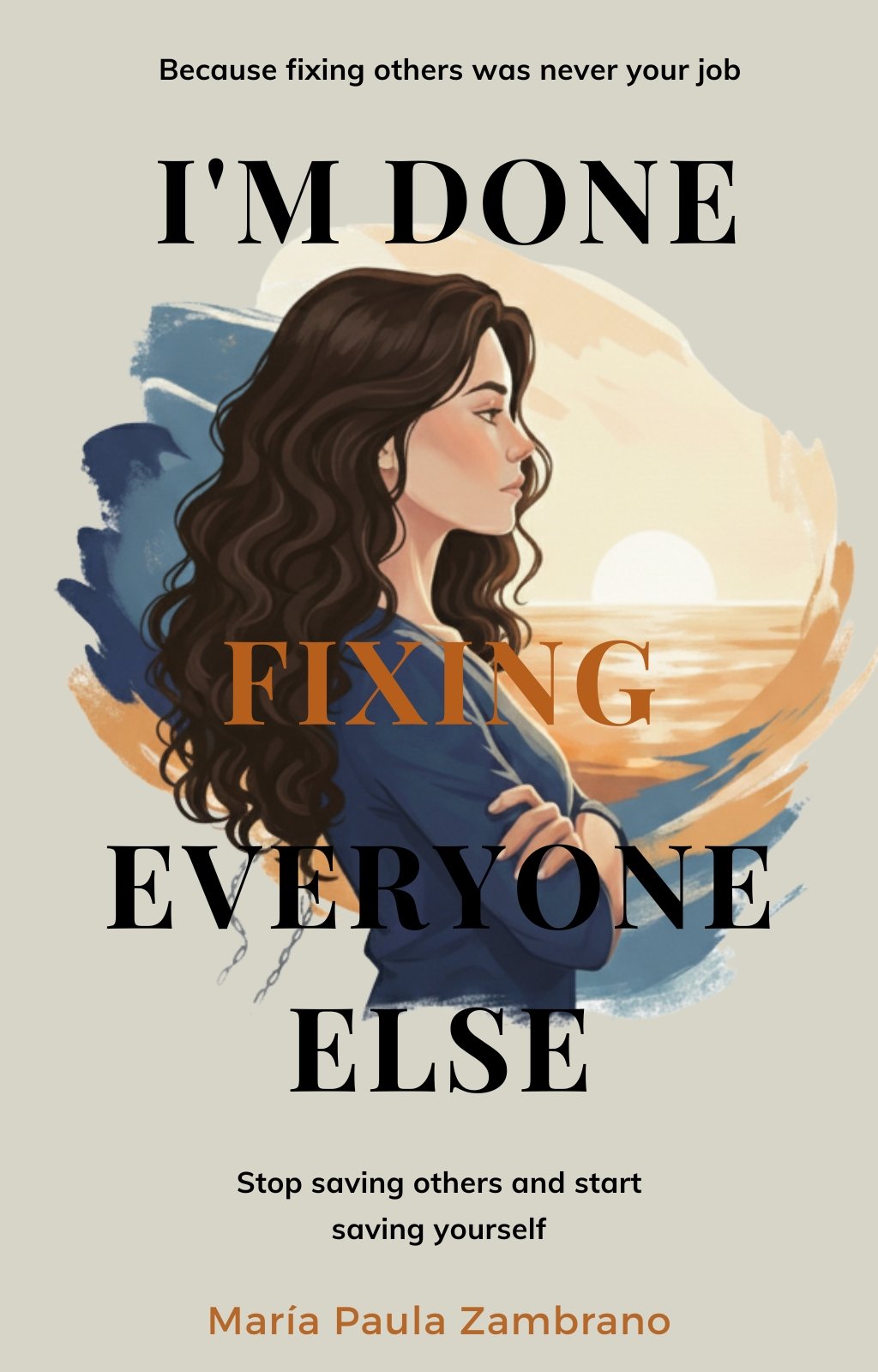 I'm Done Fixing Everyone Else - Payhip