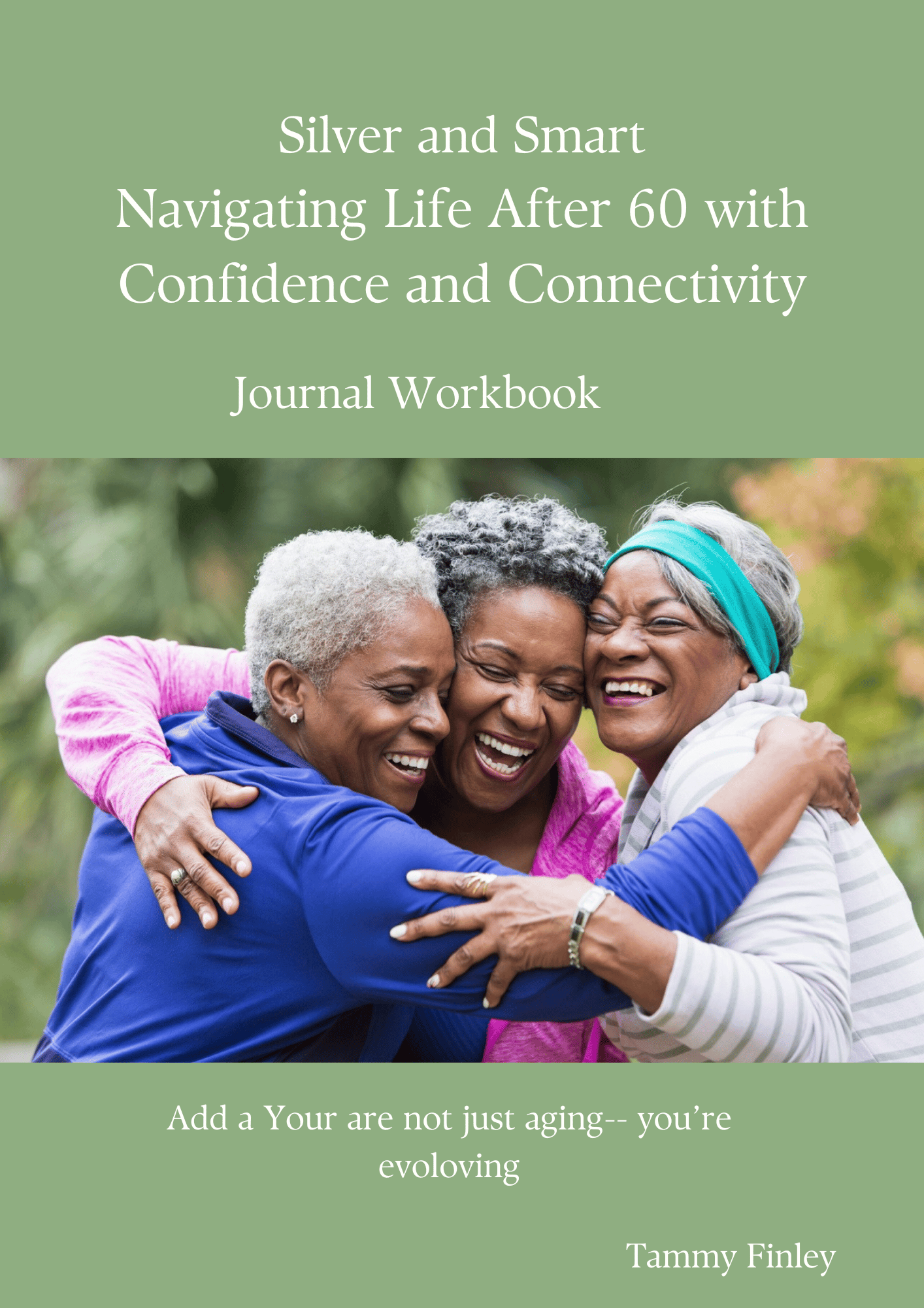 Sliver and Smart Navigating Life After 60 Journal Workbook - Payhip