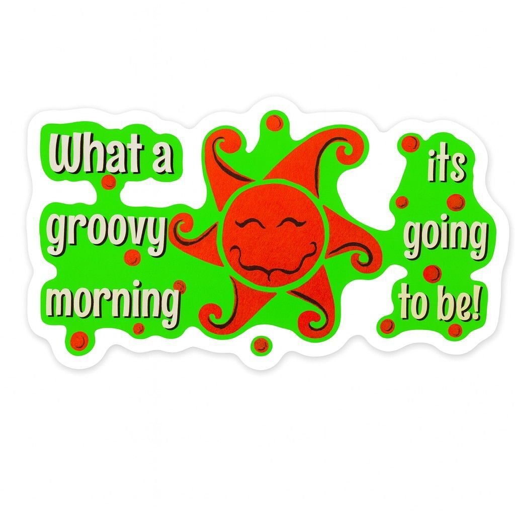 What A Groovy Morning It's Going To Be! - Payhip