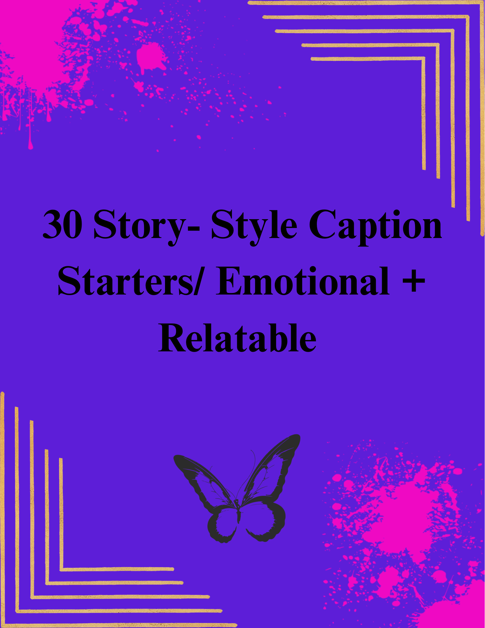 30 Story-Style Caption Starters | Emotional Relatable Post Templates ...