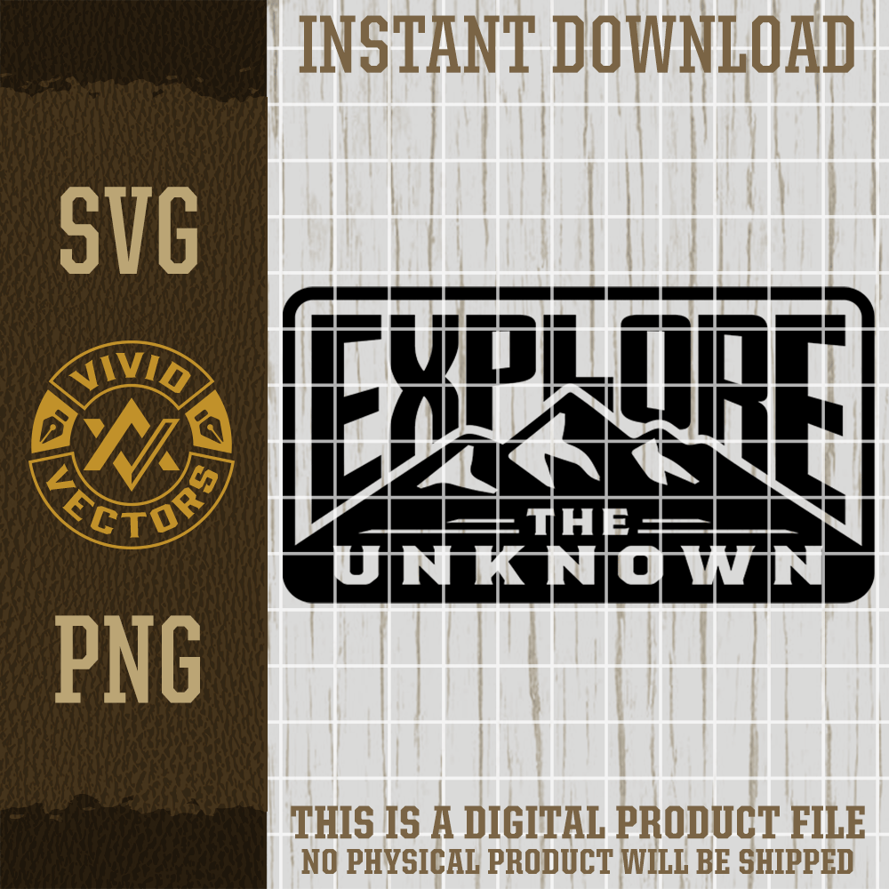 Explore the Unknown Mountains SVG PNG
