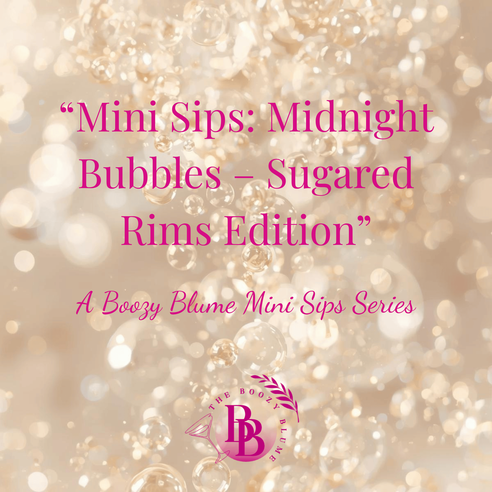 Mini Sips: Midnight Bubbles - Payhip