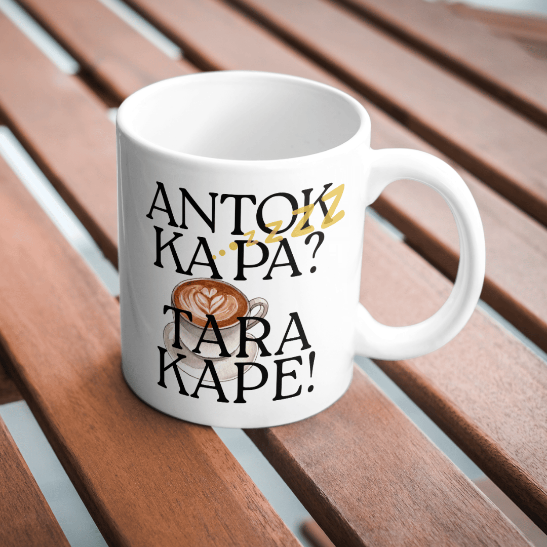 Antok Ka Pa? Tara Kape! Mug – Funny Filipino Coffee Cup, Pinoy Humor ...