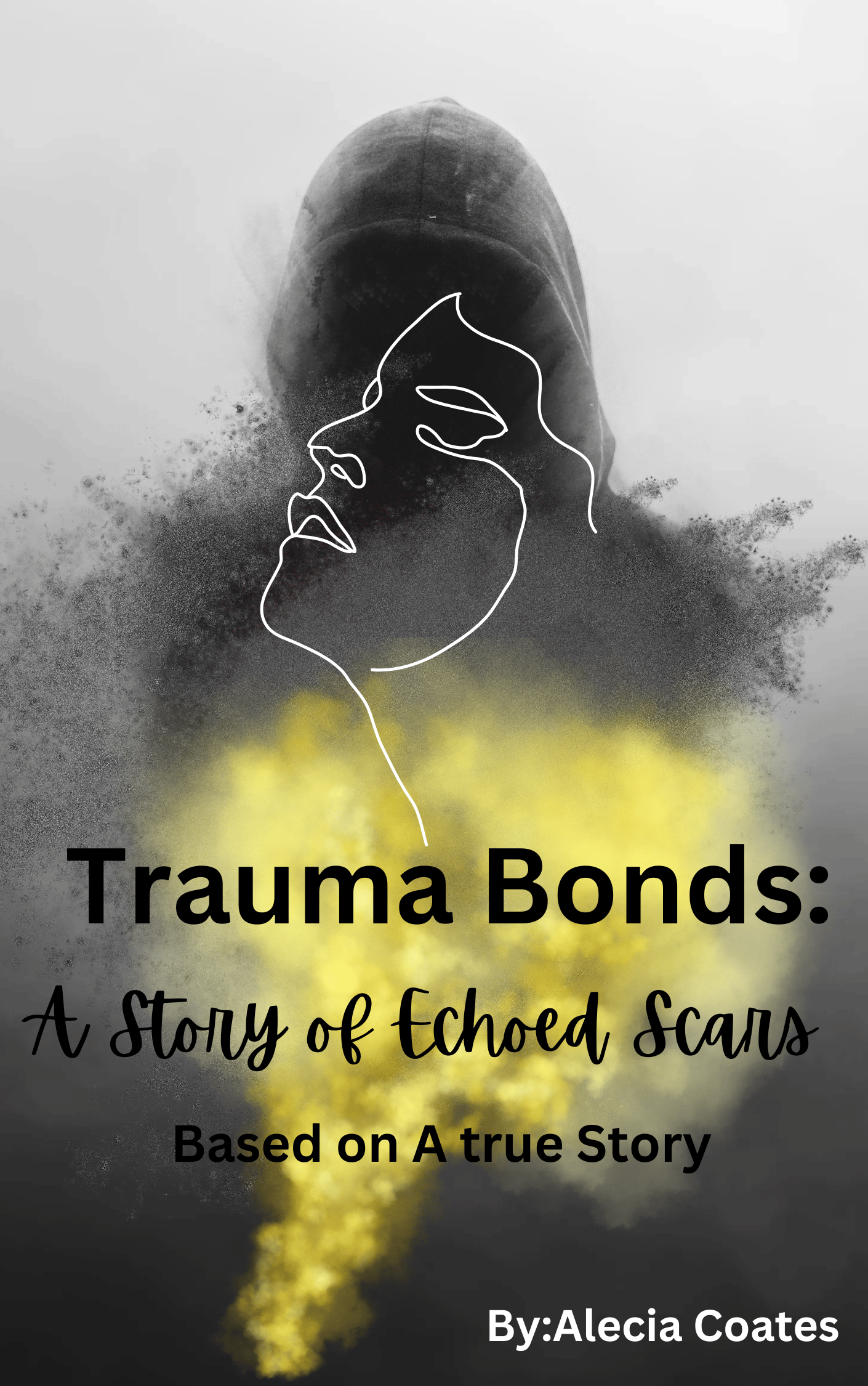 Trauma Bonds- A Story Of Echoed Scars- Based on a true story - Payhip