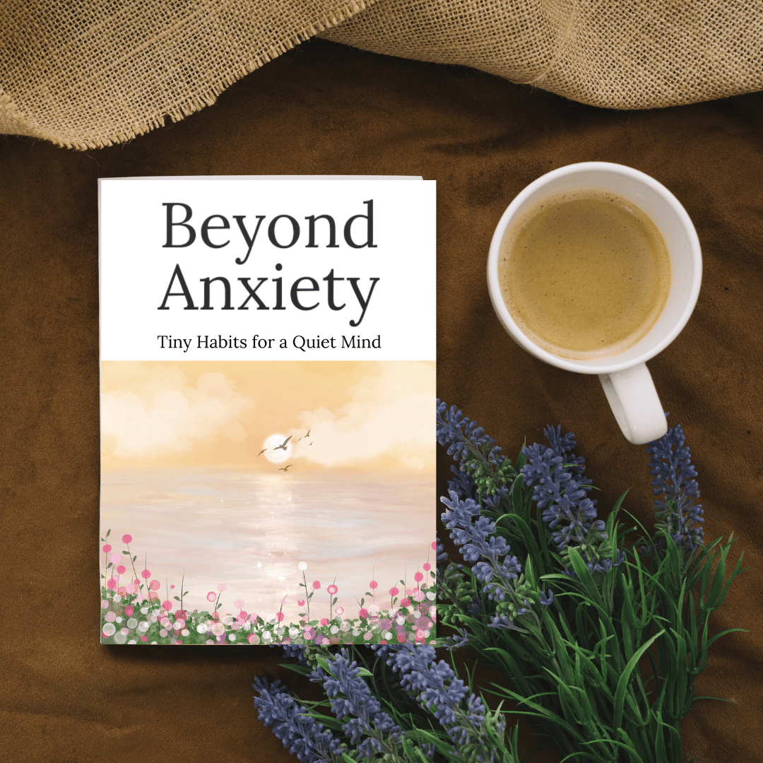 Beyond Anxiety - Tiny Habits for a Quiet Mind - Payhip