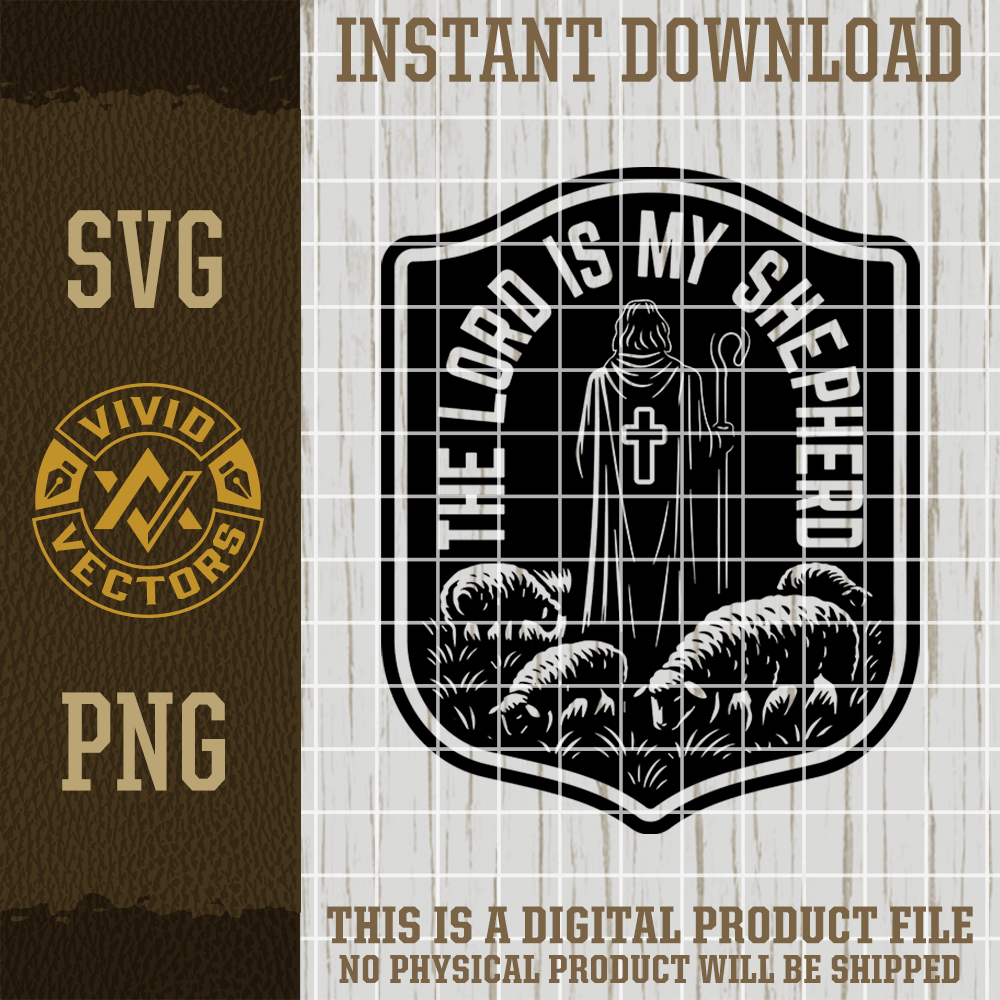 The Lord Is My Shepherd Jesus SVG PNG