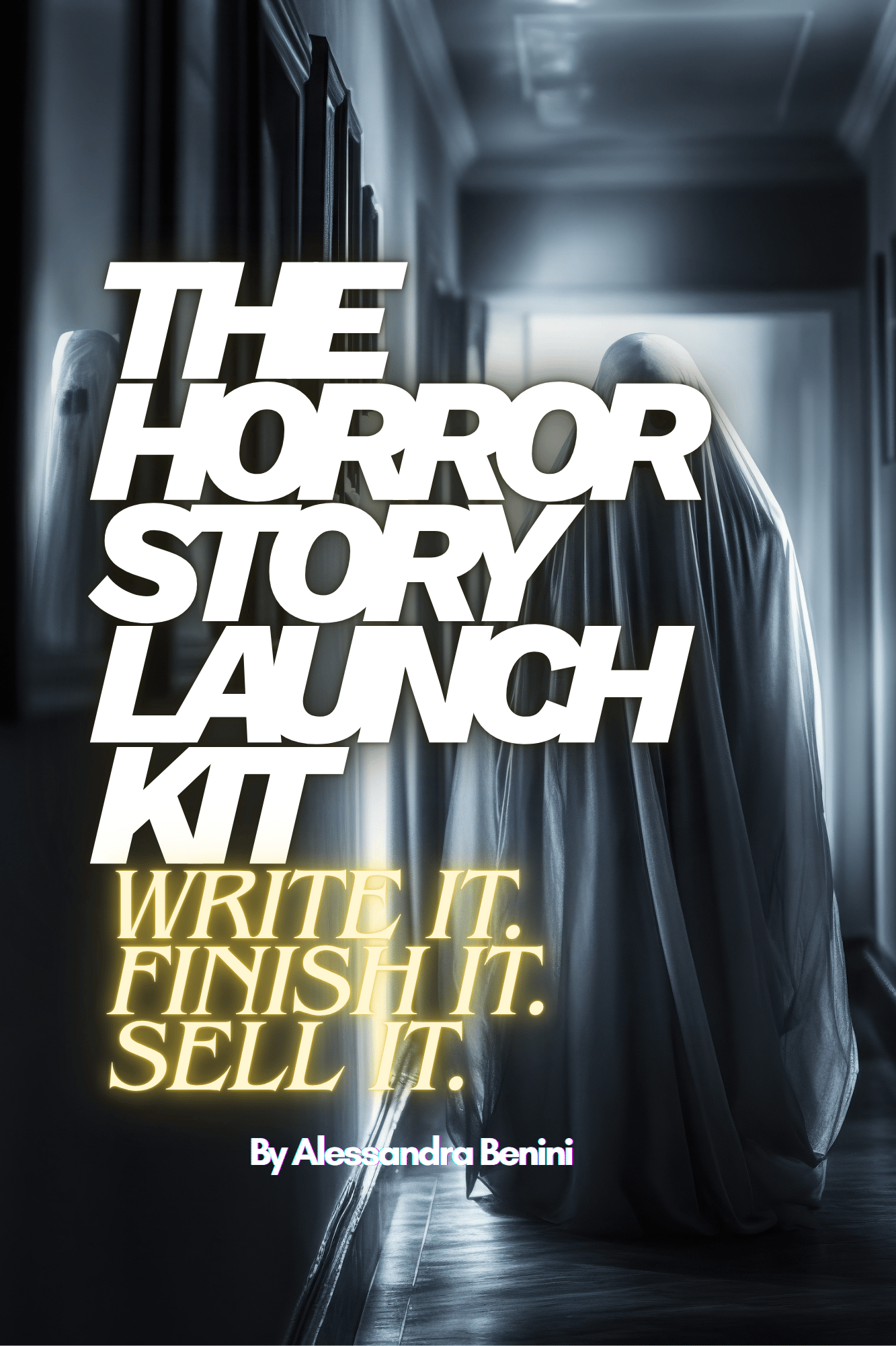 The Horror Story Launch Kit: A complete guide to plan, write, and ...