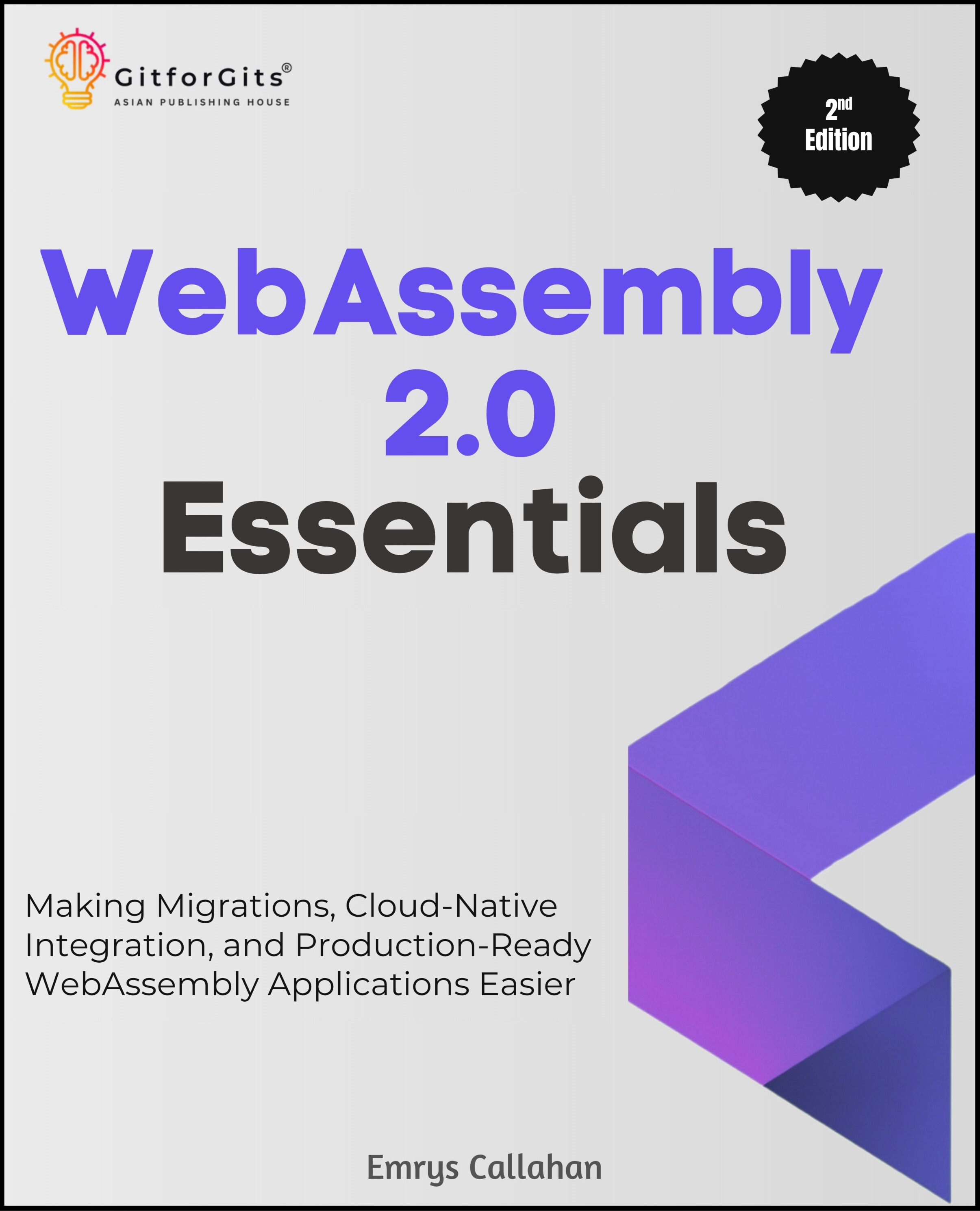 WebAssembly 2.0 Essentials, Second Edition: Making Migrations, Cloud ...