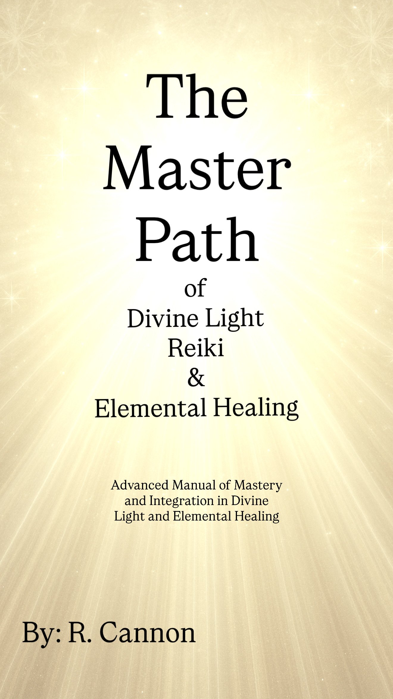 Pre-Order: The Master Path of Divine Light Reiki and Elemental Healing ...