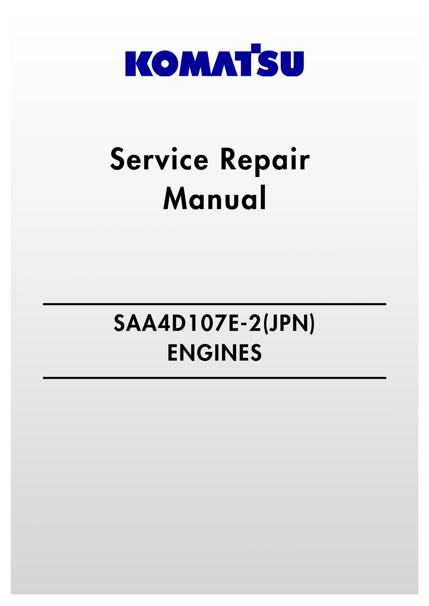 Komatsu SAA4D107E-2(JPN) Engines Service Repair Manual