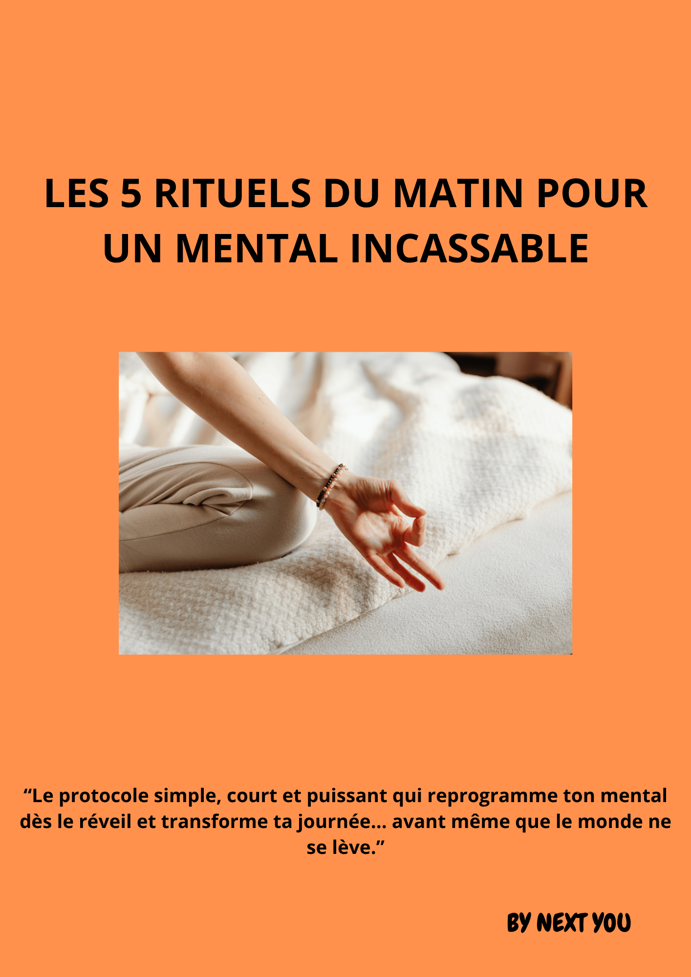 Les 5 Rituels du matin pour un Mental Incassable - Payhip