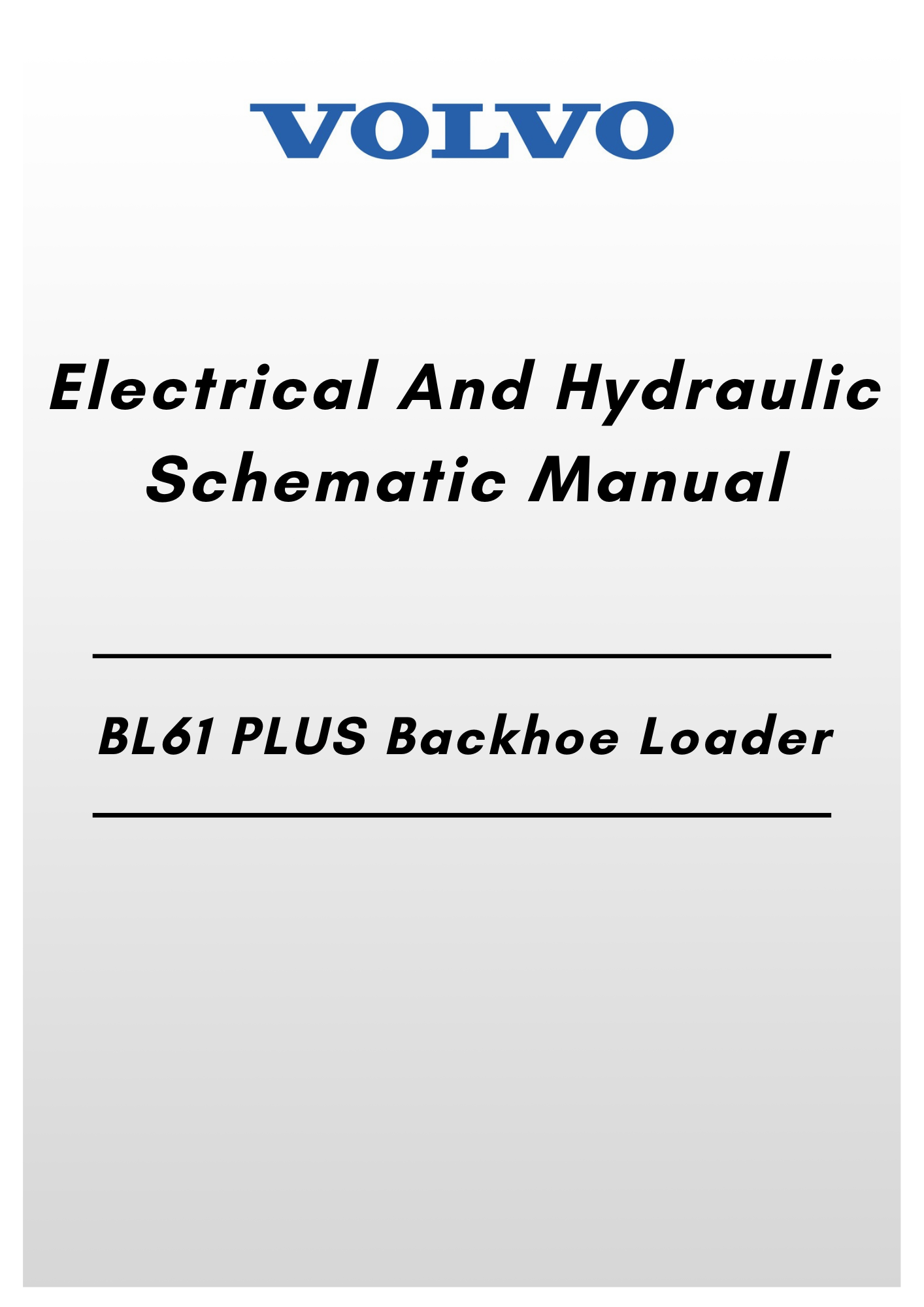 Volvo BL61 PLUS Electrical And Hydraulic Schematic Backhoe Loaders manual