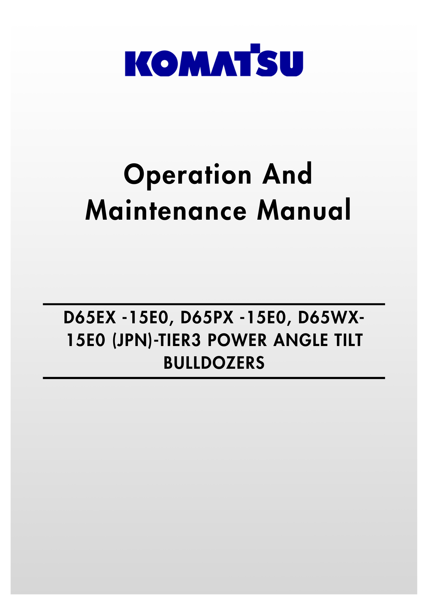 Komatsu D65EX -15E0, D65PX -15E0, D65WX-15E0 (JPN)-TIER3 POWER ANGLE ...
