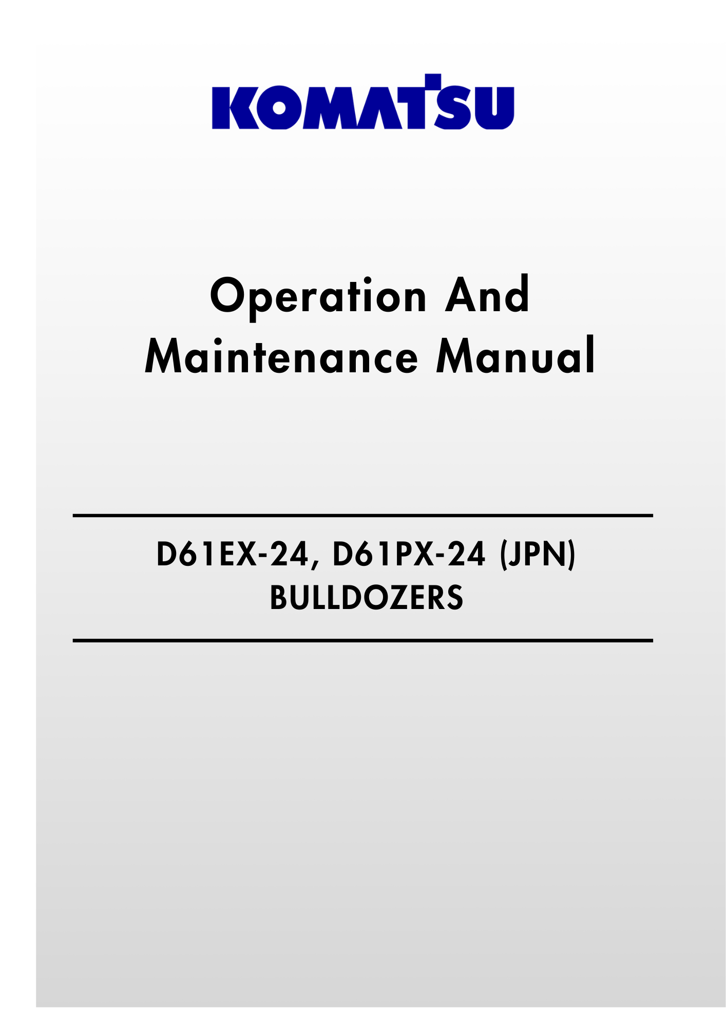 Komatsu D61EX-24, D61PX-24 (JPN) Bulldozers Operation And Maintenance ...