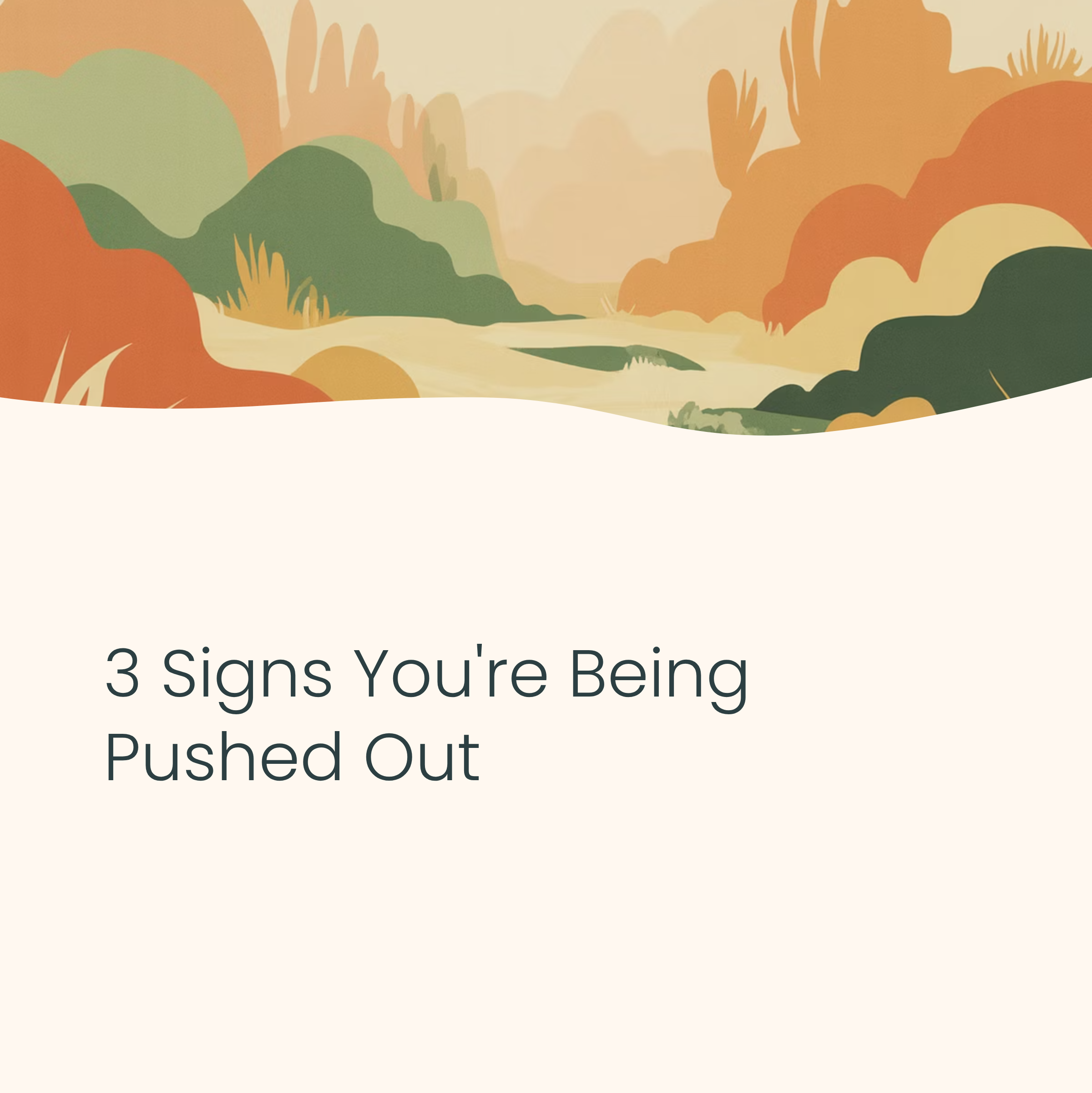 3 Signs You're Being Pushed Out - Payhip
