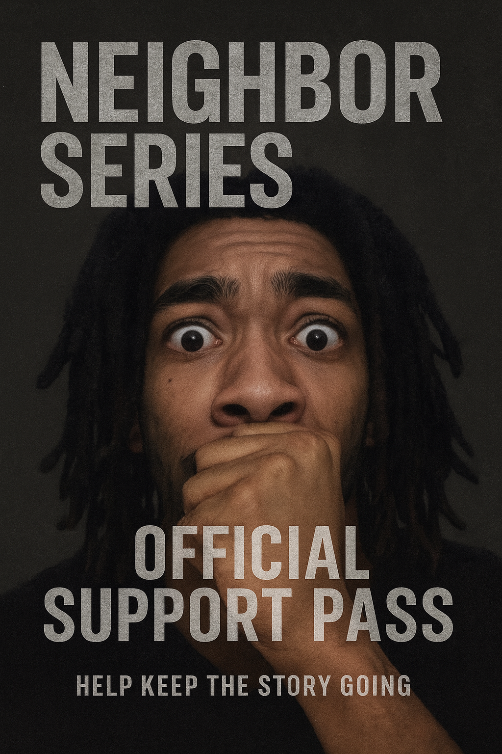Neighbor Series — Official Support Pass ($3) Help Keep The Story Going ...