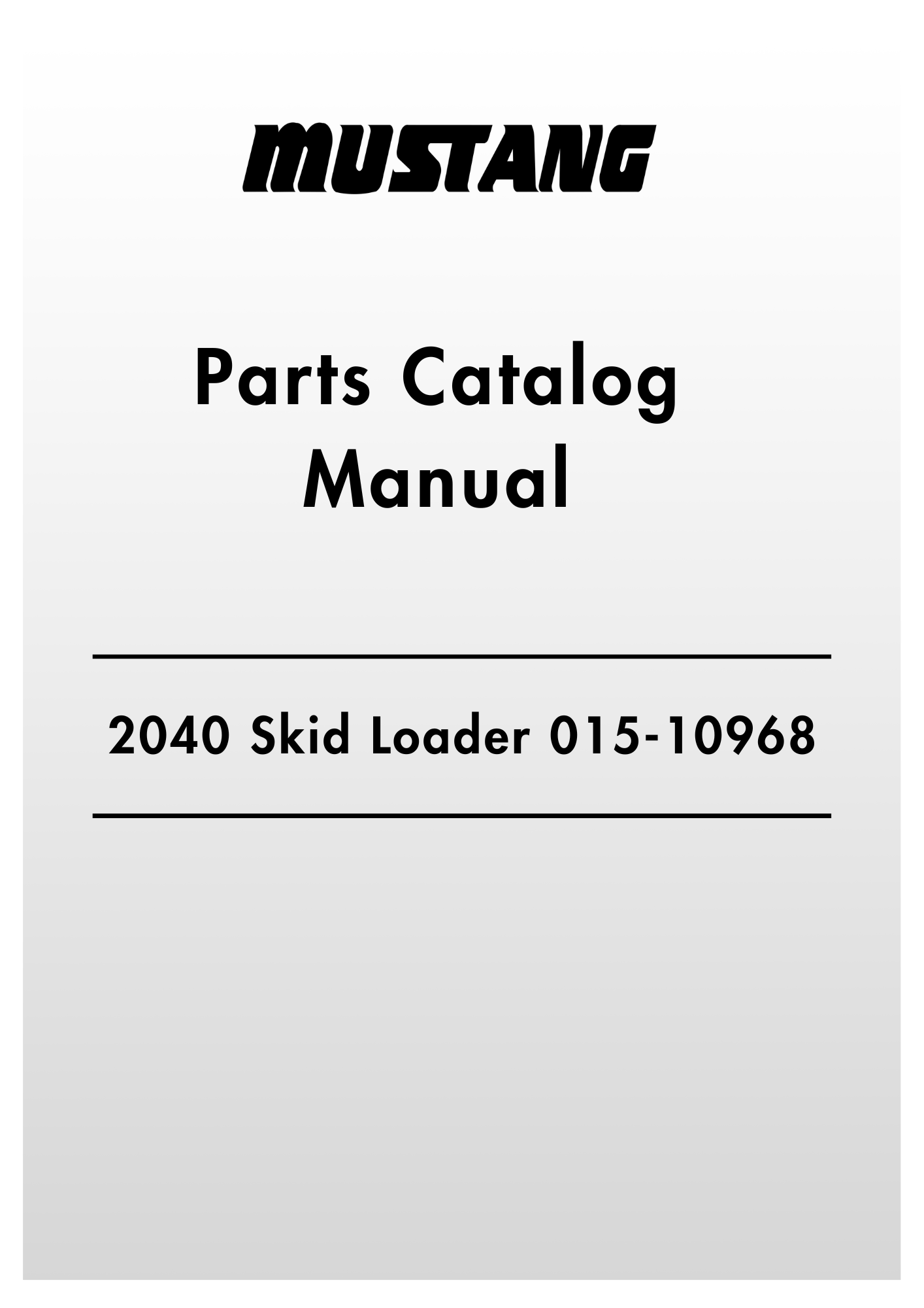 MUSTANG 2040 Skid Steer Loader 015-10968 Parts Catalog Manual
