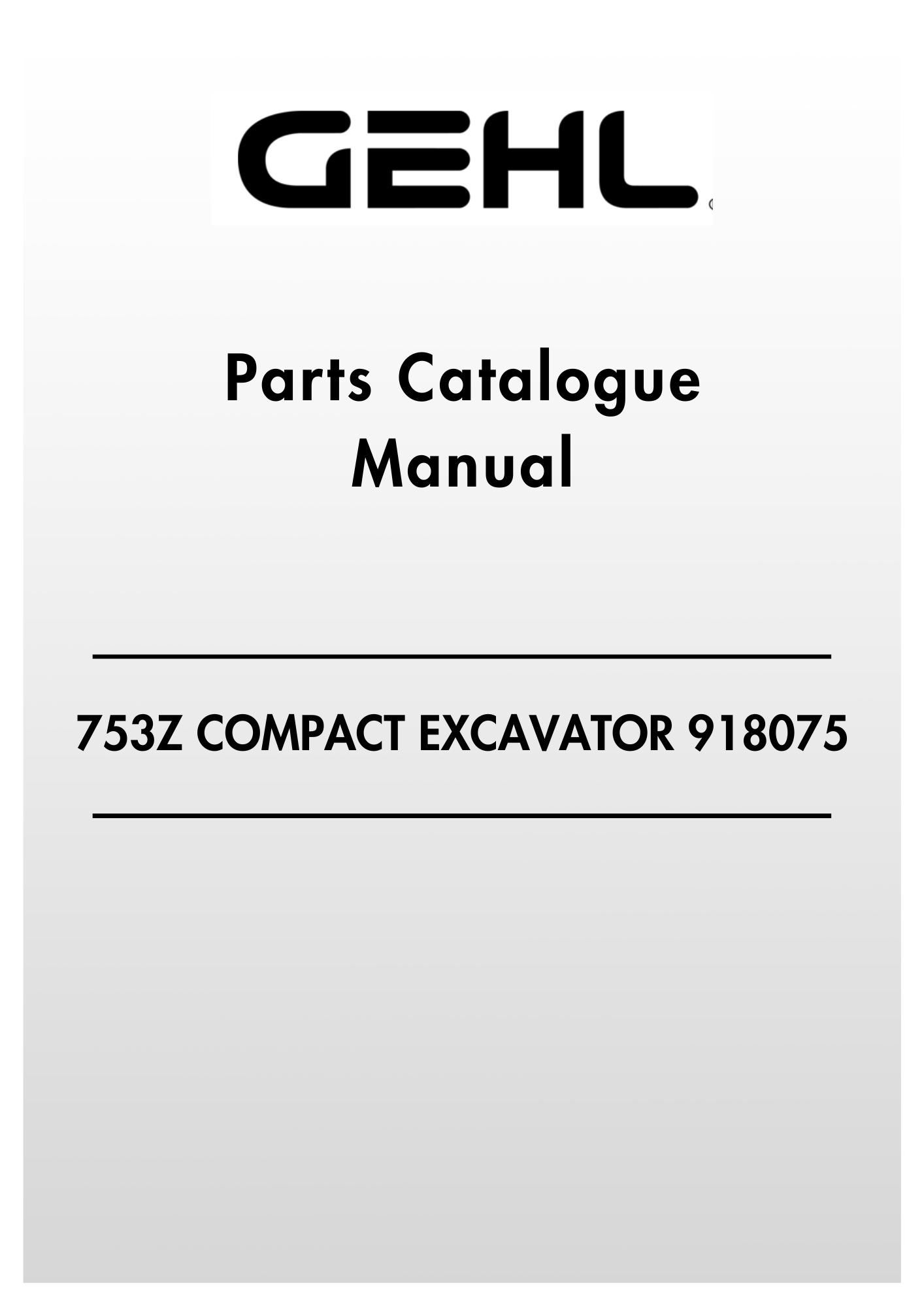 GEHL 753Z Compact Excavator 918075 Parts Catalogue Manual
