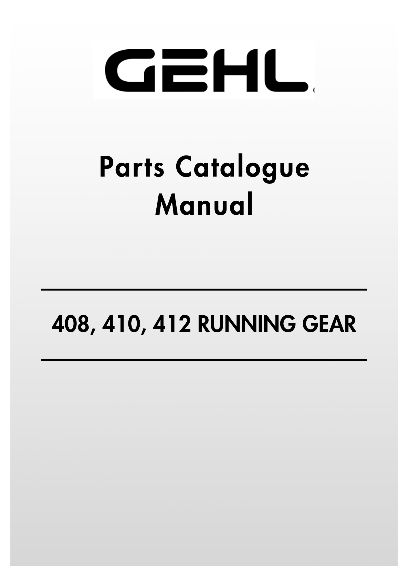 GEHL 408, 410, 412, 415, 417, 612, 614, 617, 622 Running Gear Parts ...