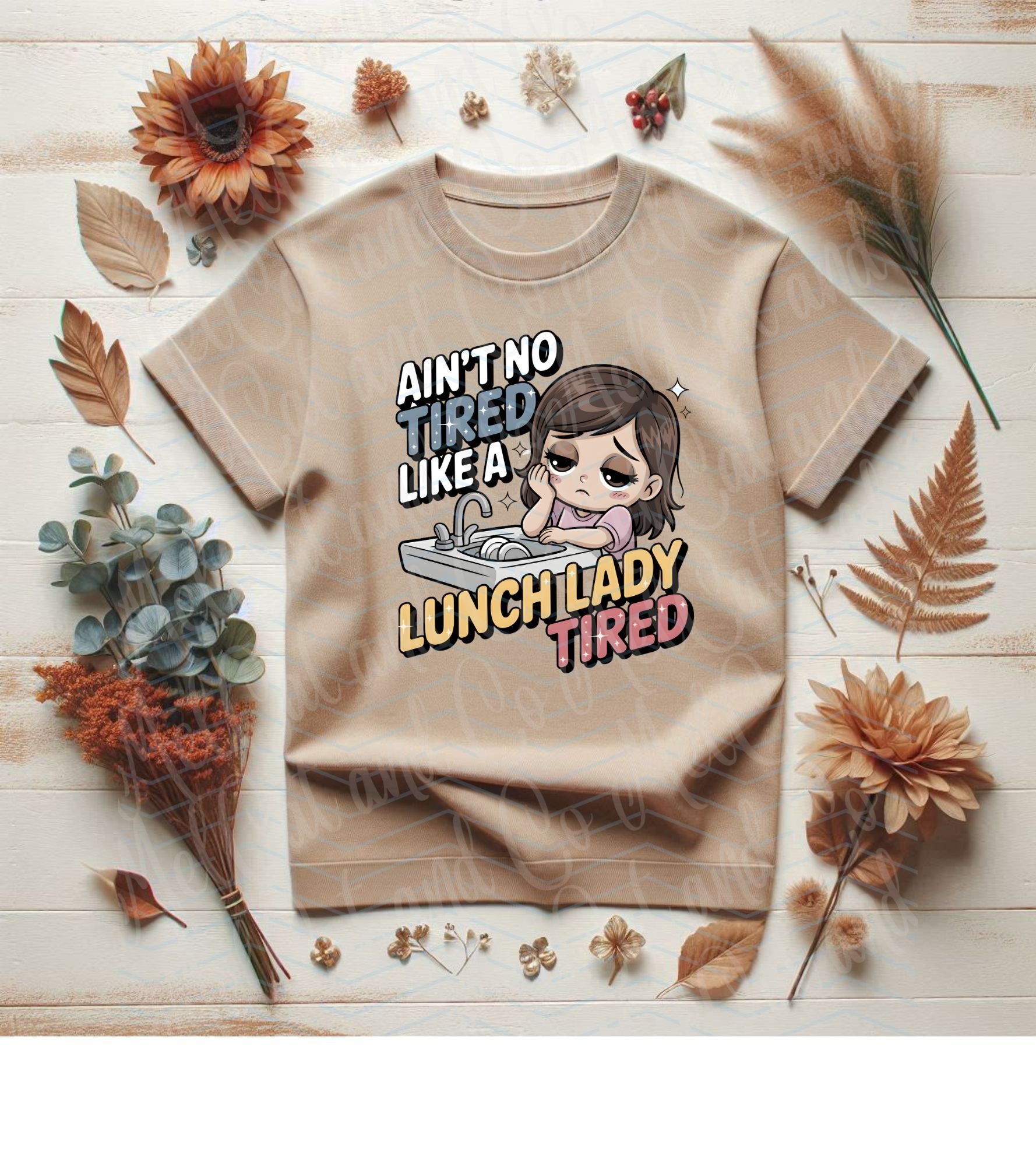 Ain't No Tired Like A Lunch Lady Tired PNG's - Payhip