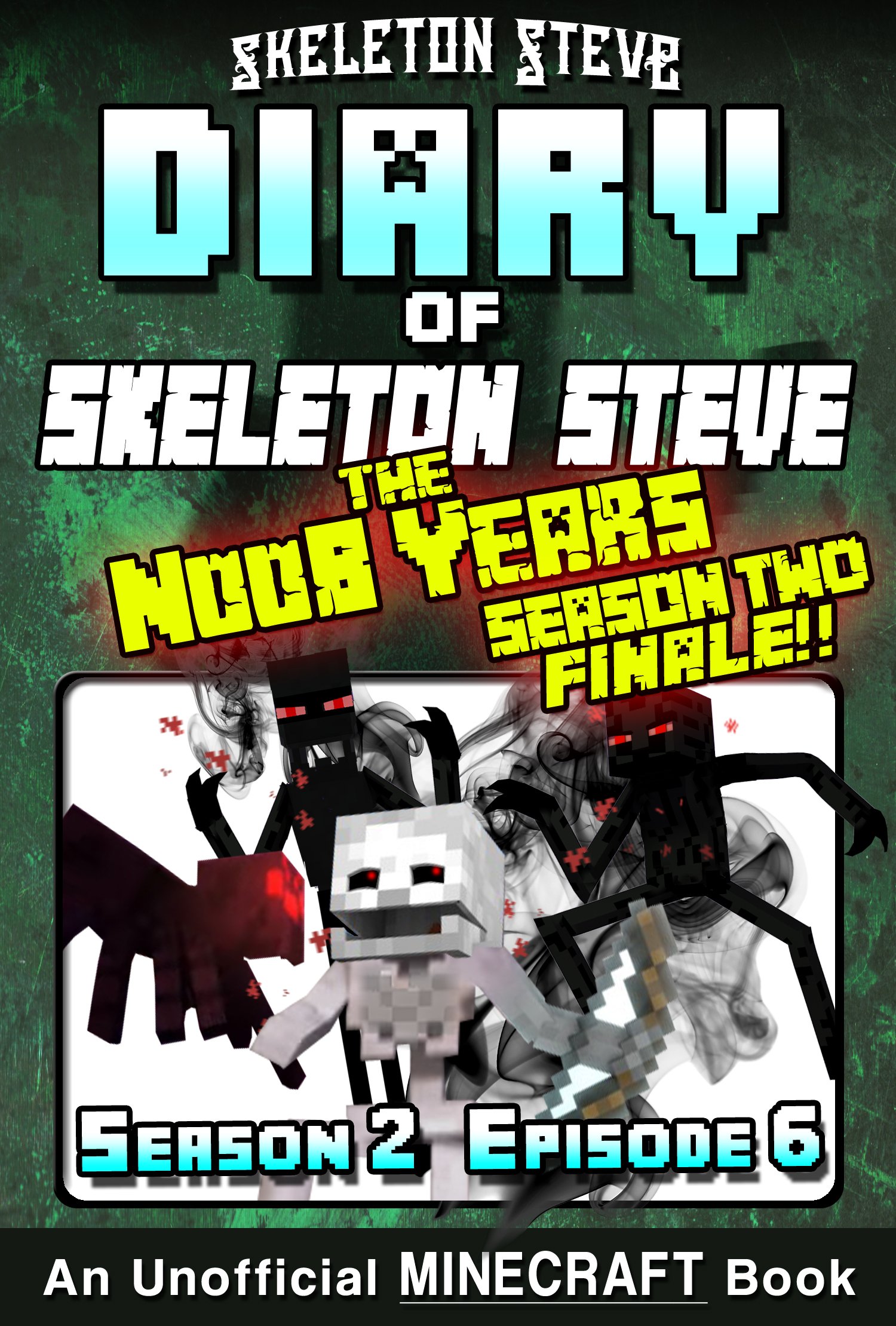 Diary of Skeleton Steve the Noob Years 12 - Season 2 Episode 6 ...